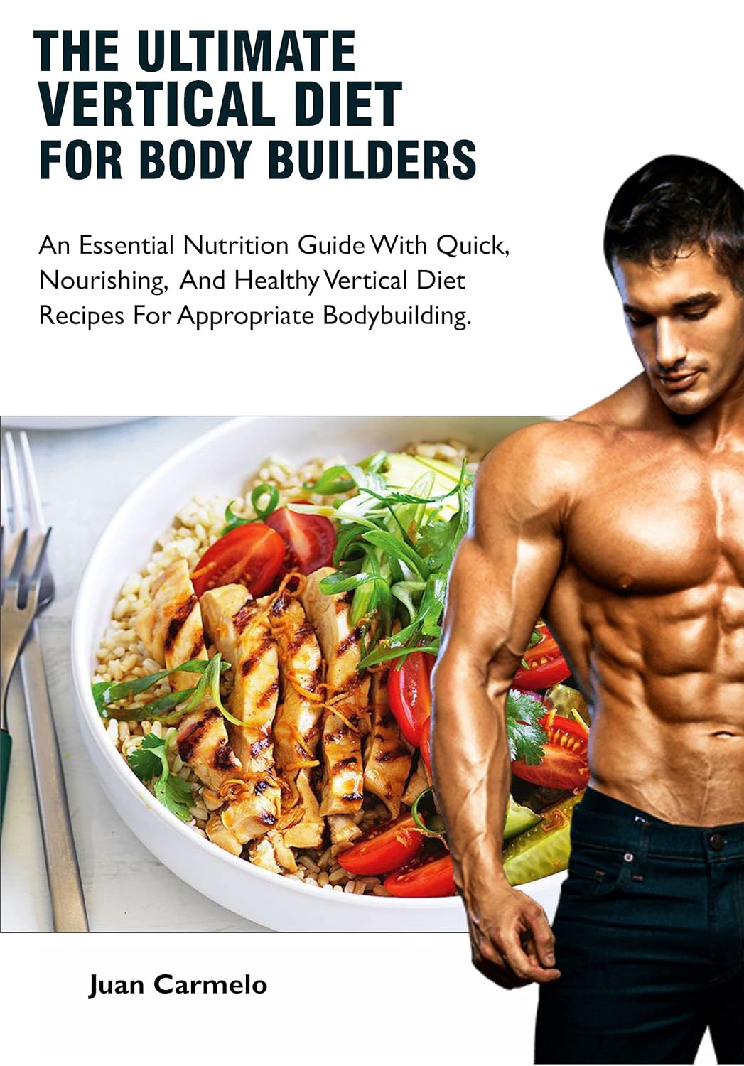 Amazon.com: The Ultimate Vertical Diet For Bodybuilders: An Essential ...