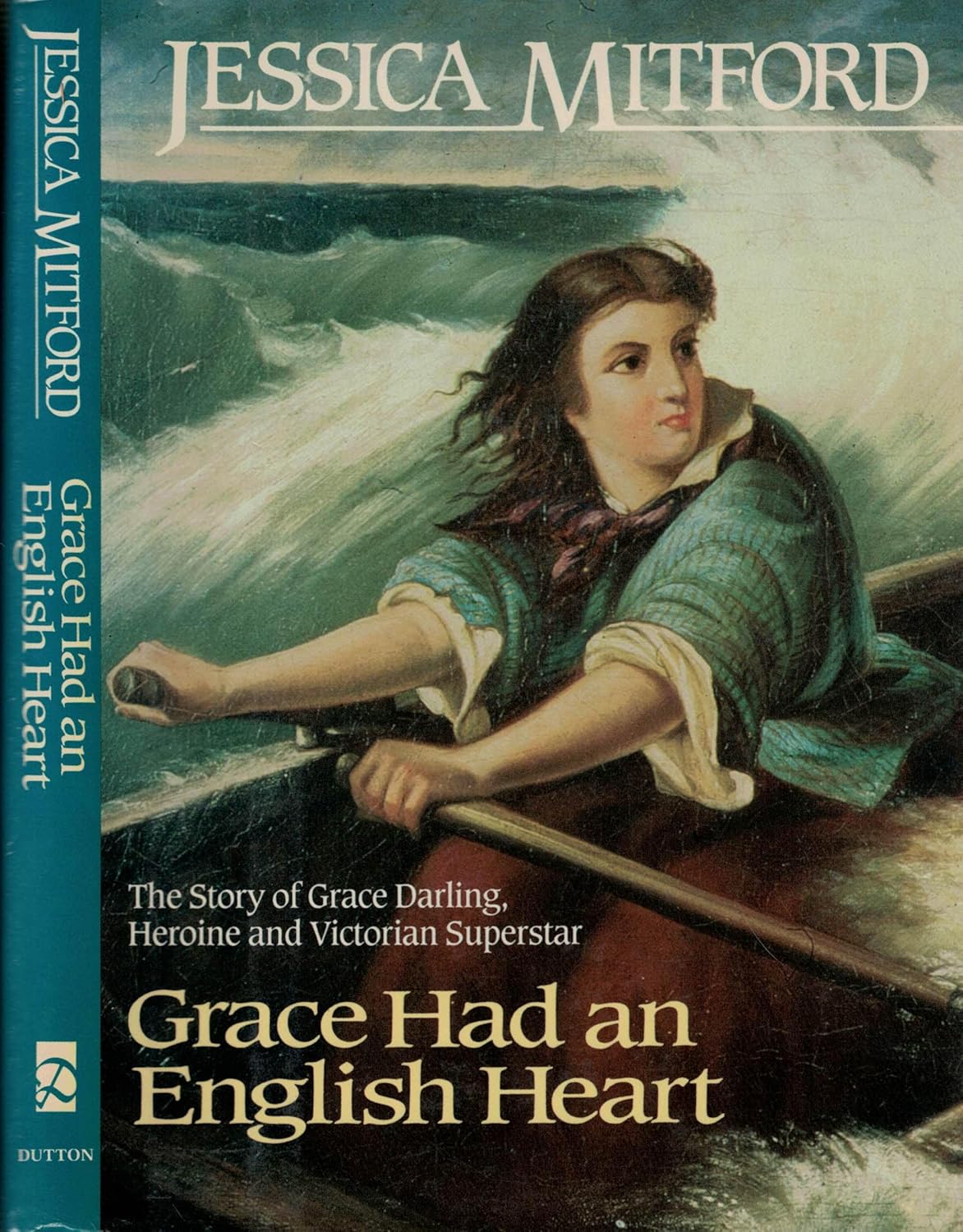Grace Had an English Heart: The Story of Grace Darling, Heroine and ...