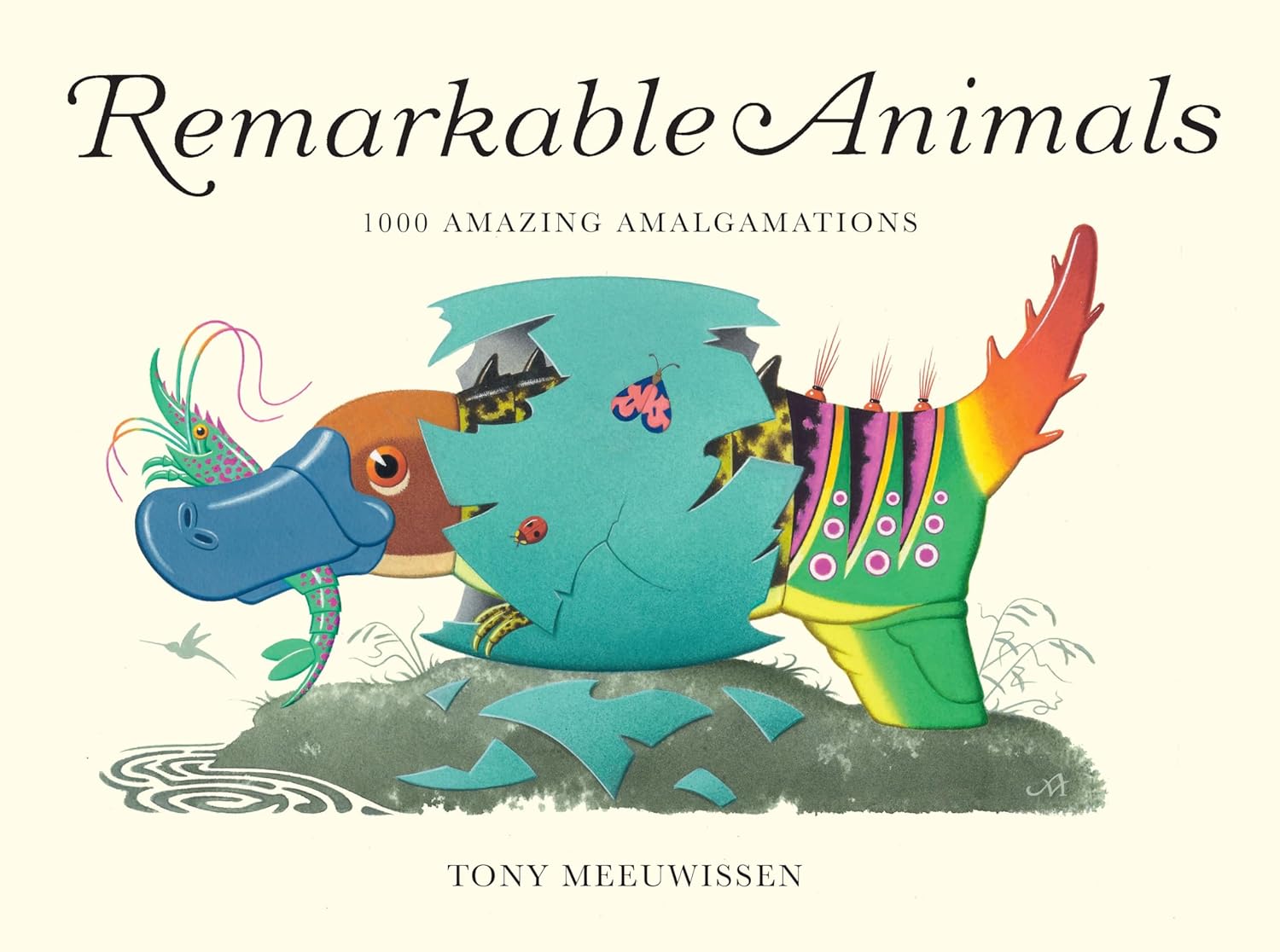 Remarkable Animals: 1000 Amazing Amalgamations: Meeuwissen, Tony ...