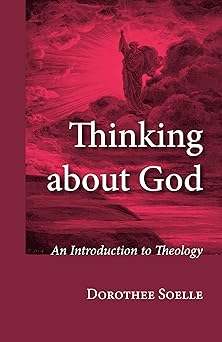 Thinking about God: An Introduction to Theology: Solle, Dorothee ...