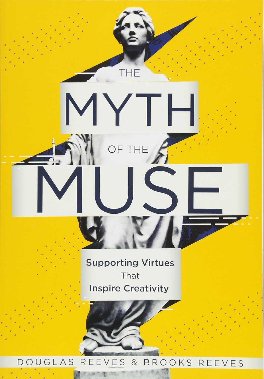 Myth of the Muse: Supporting Virtues That Inspire Creativity (Examine ...