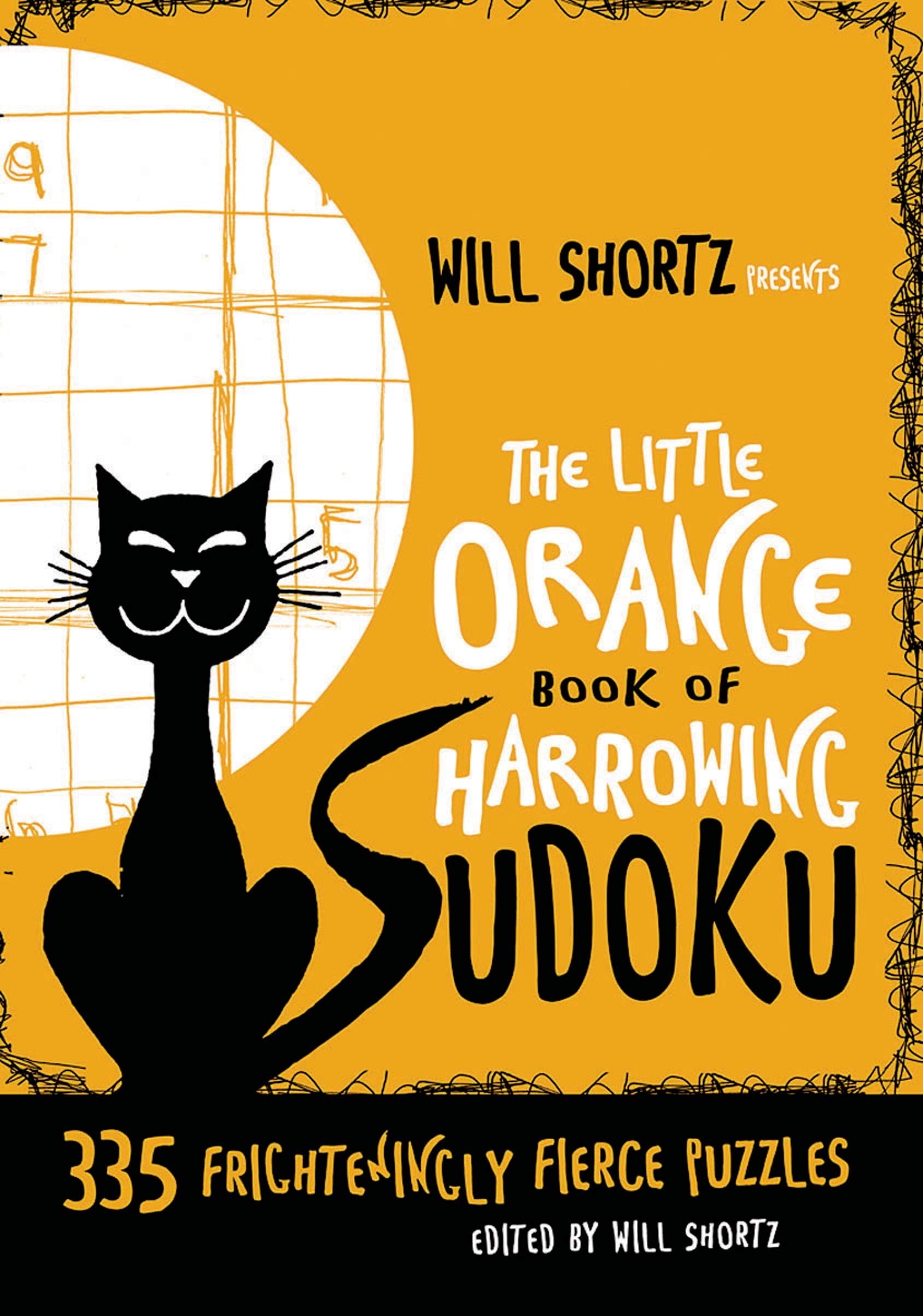 Will Shortz Presents The Little Orange Book of Harrowing Sudoku: 335 ...