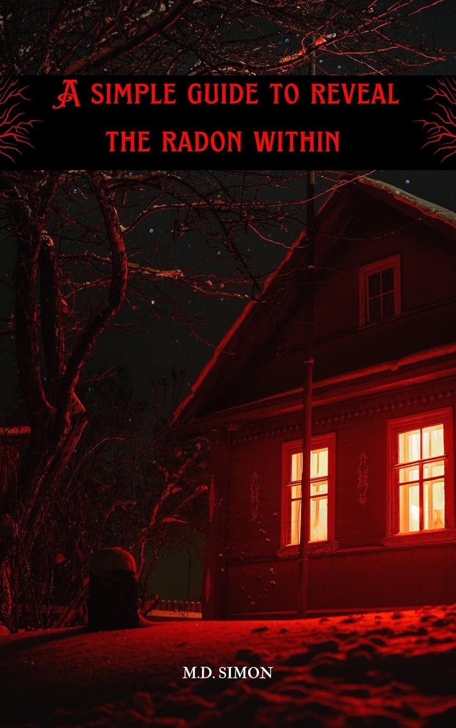 A Simple Guide To Reveal The Radon And Deal With It Once And For All ...