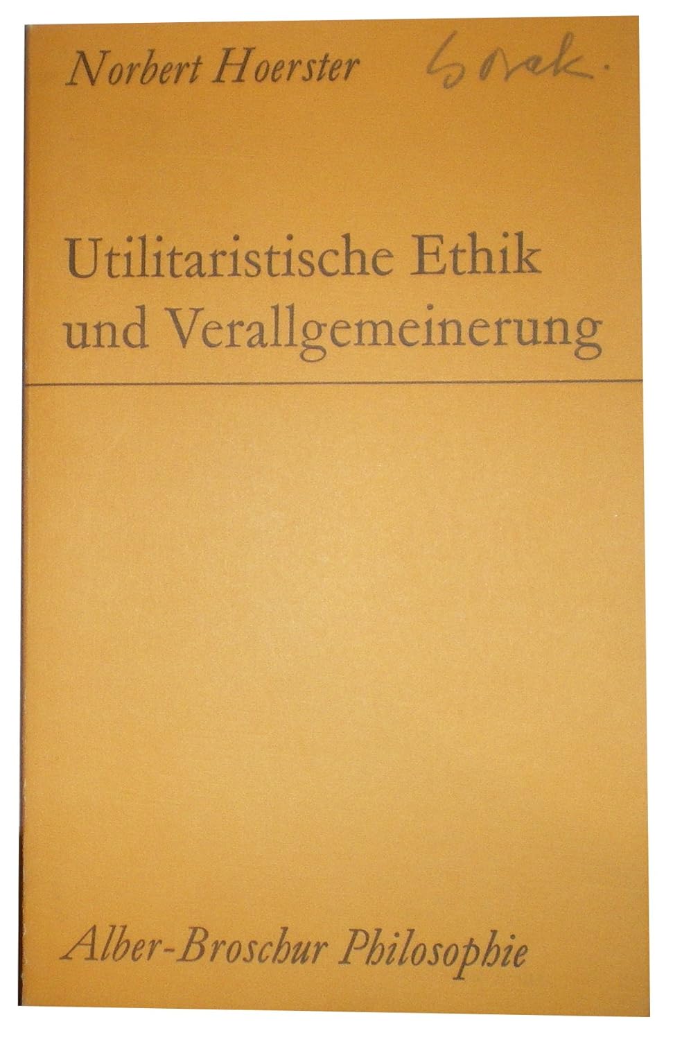 Utilitaristische Ethik und Verallgemeinerung (Alber-Broschur ...