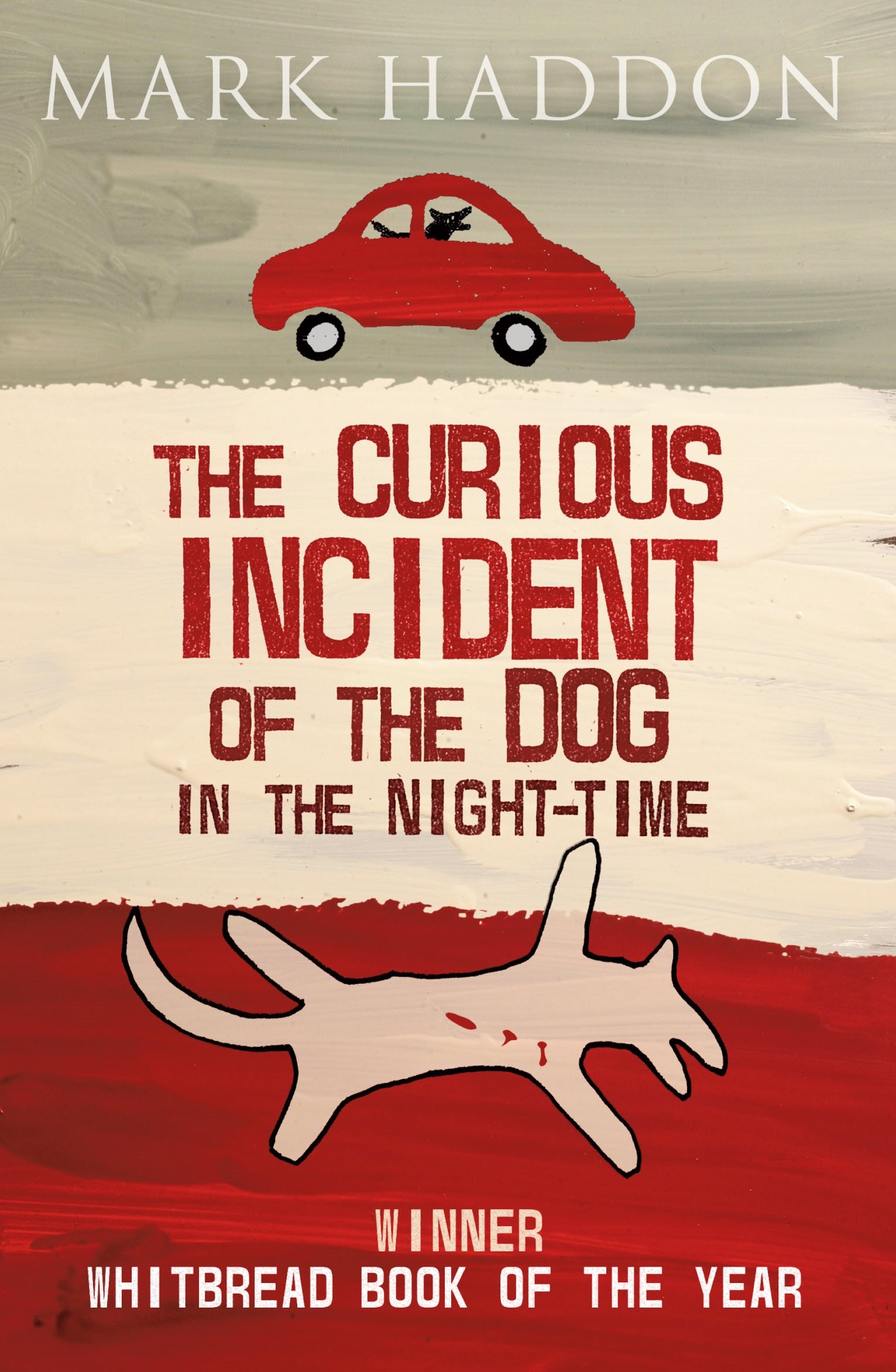 The Curious Incident of the Dog In the Night-time : Haddon, Mark ...