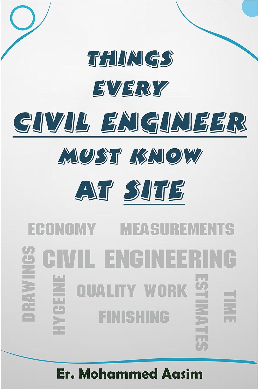 Amazon.com: Things every Civil Engineer must know at Site eBook : Aasim ...