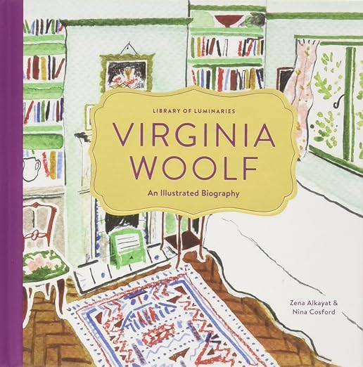 Library of Luminaries: Virginia Woolf: An Illustrated Biography ...