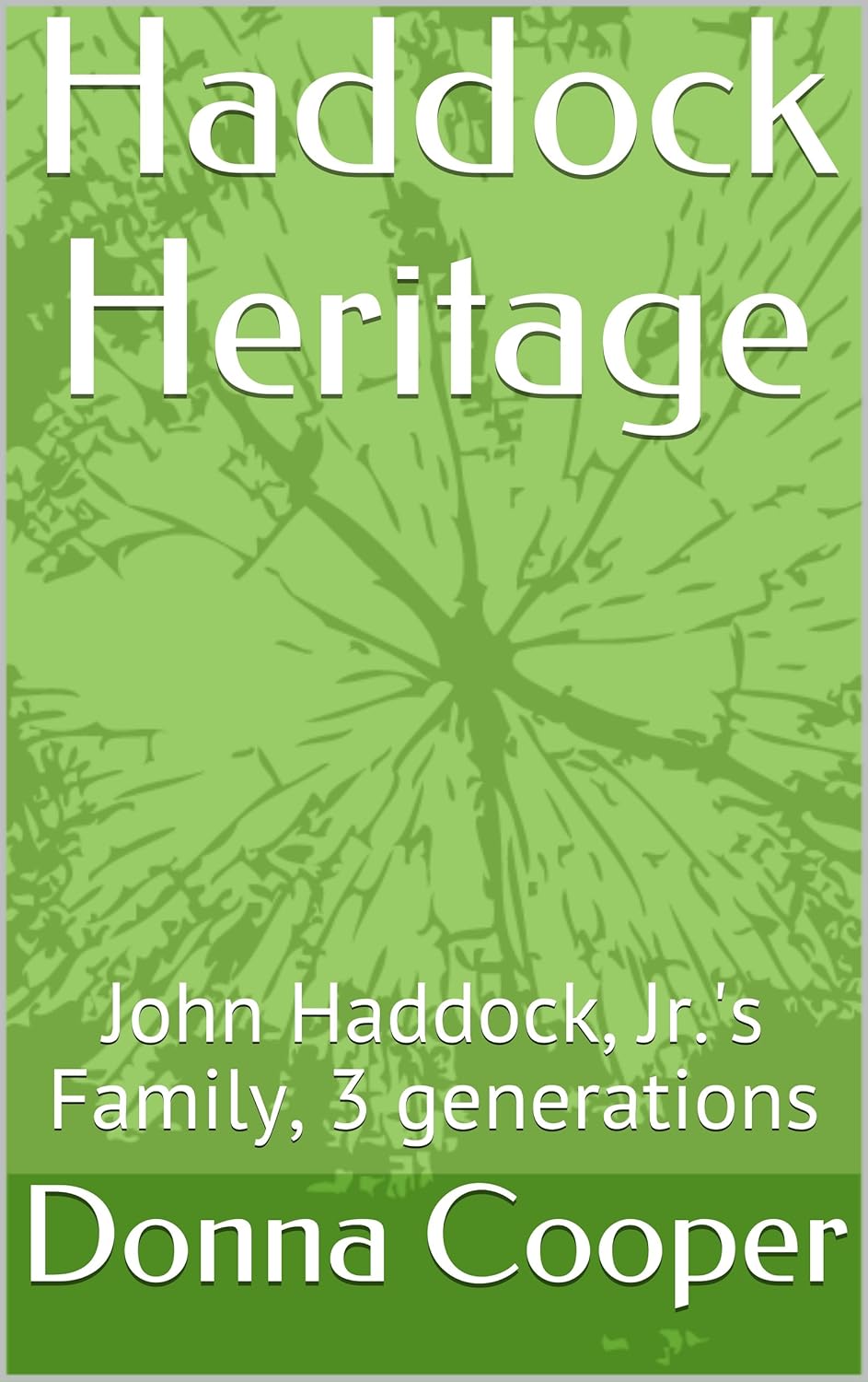 Amazon.com: Haddock Heritage: John Haddock, Jr.'s Family, 3 generations ...