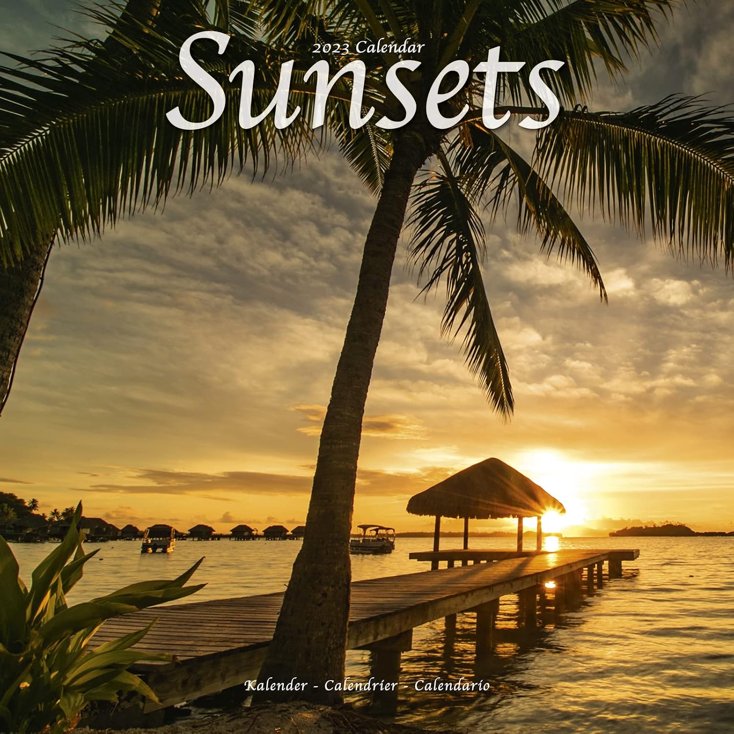 Sunsets Calendar - Calendars 2022 - 2023 Wall Calendars - Photo ...