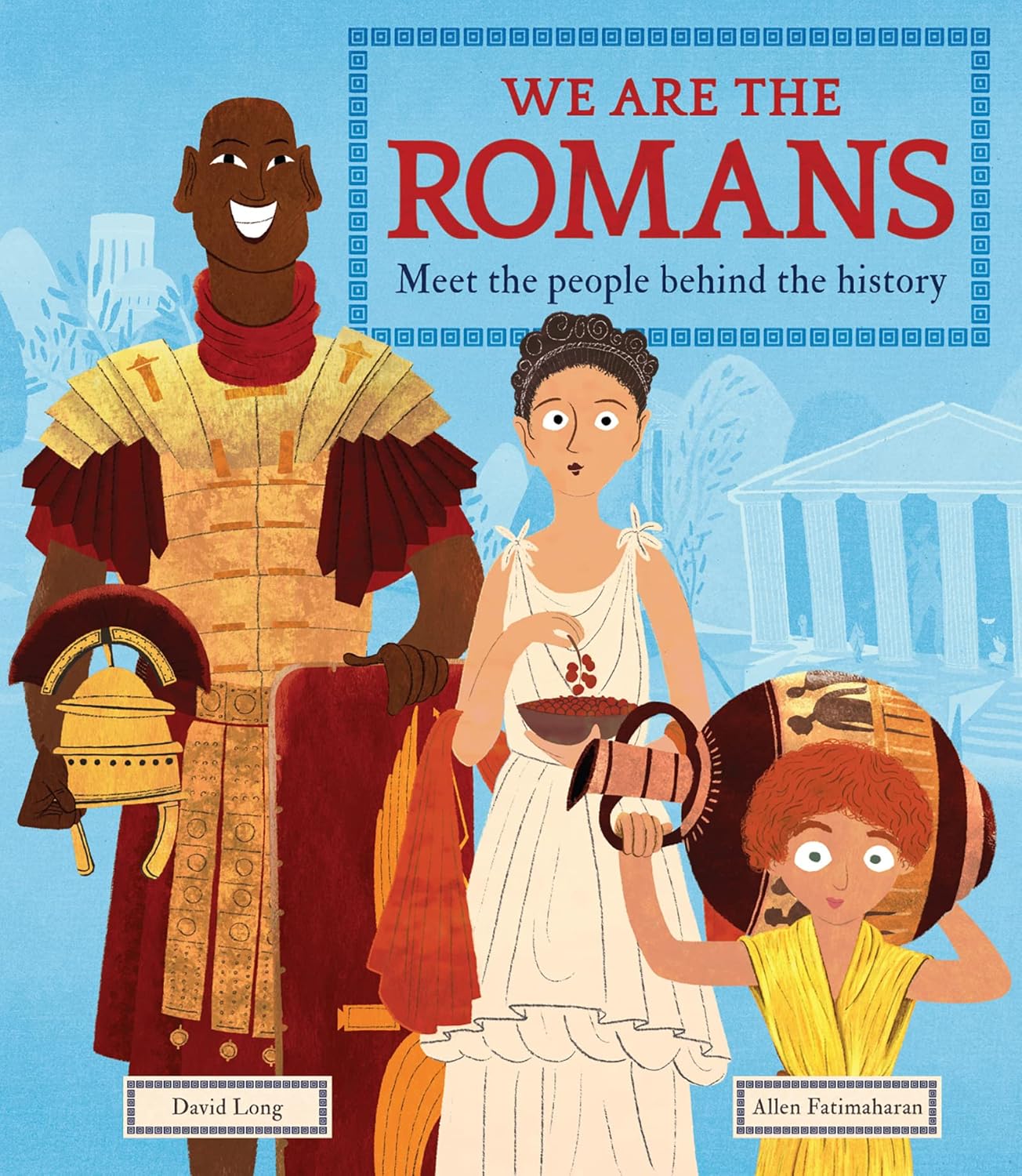 We Are the Romans: Meet the People Behind the History : Long, David ...