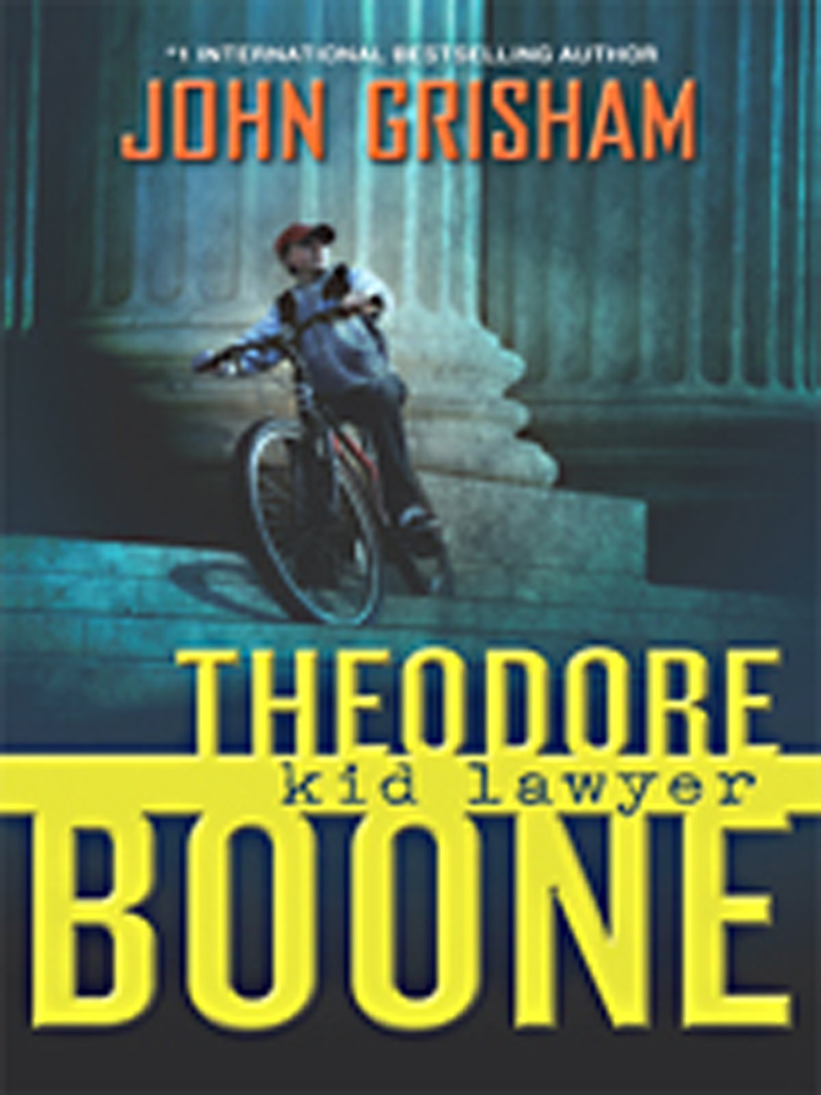 Theodore Boone: Kid Lawyer (Theodore Boone, 1.0): Grisham, John ...