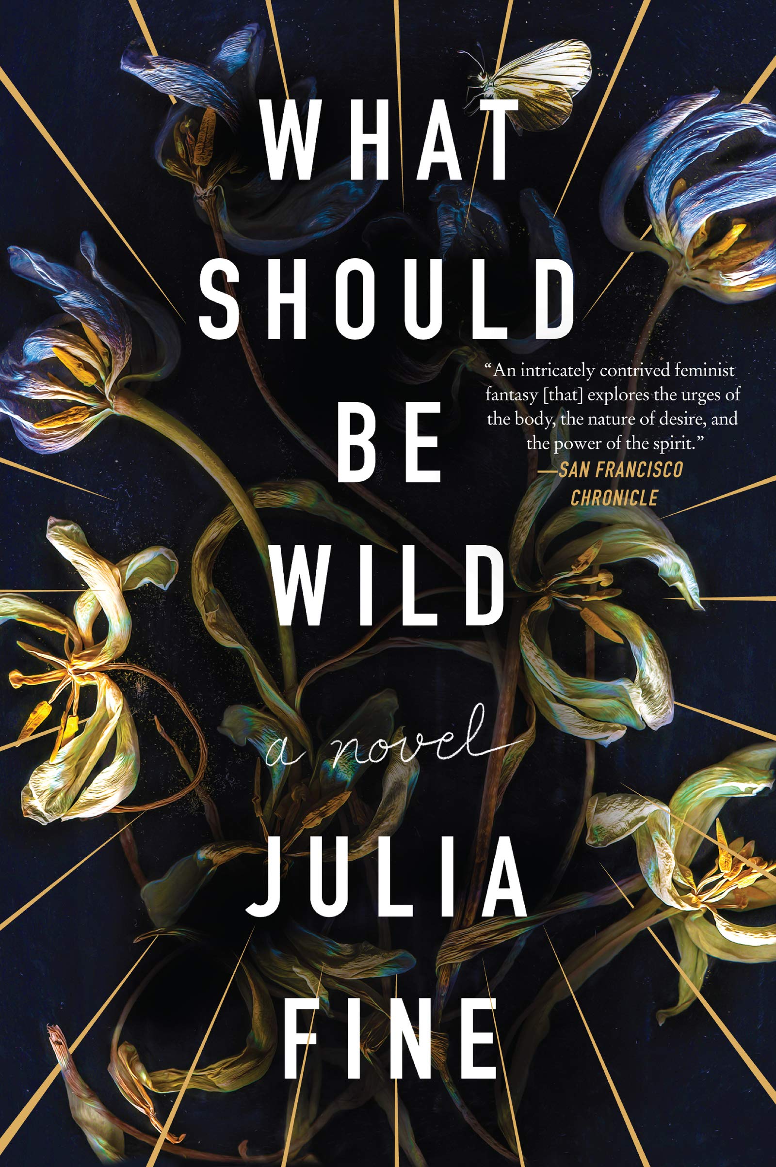 WHAT SHOULD BE WILD: Fine, Julia: 9780062684141: Amazon.com: Books