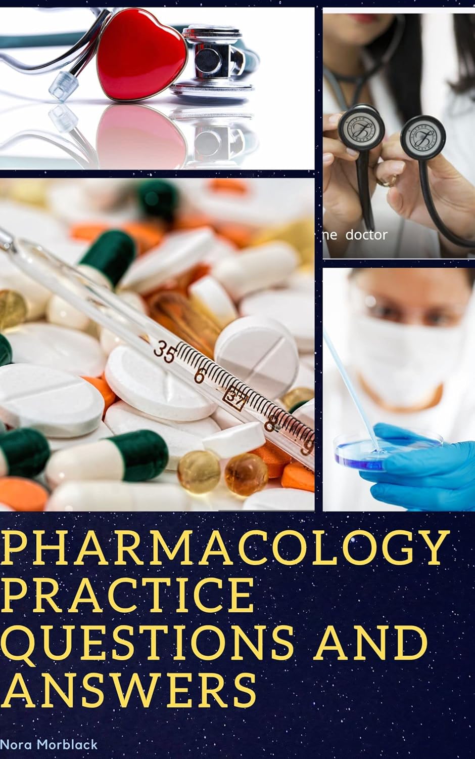 PHARMACOLOGY PRACTICE QUESTIONS AND ANSWERS eBook : Morblack , Nora ...