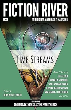Amazon.com: Fiction River: Time Streams (Fiction River: An Original ...