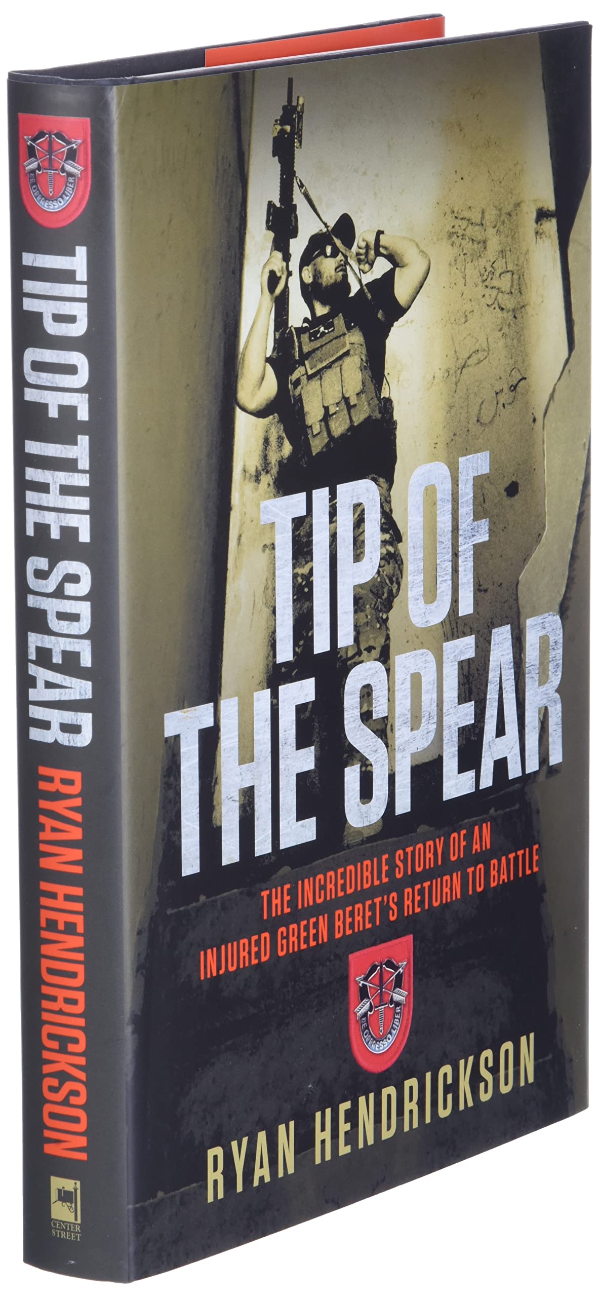 Snapklik.com : Tip Of The Spear: The Incredible Story Of An Injured Green Berets Return To Battle