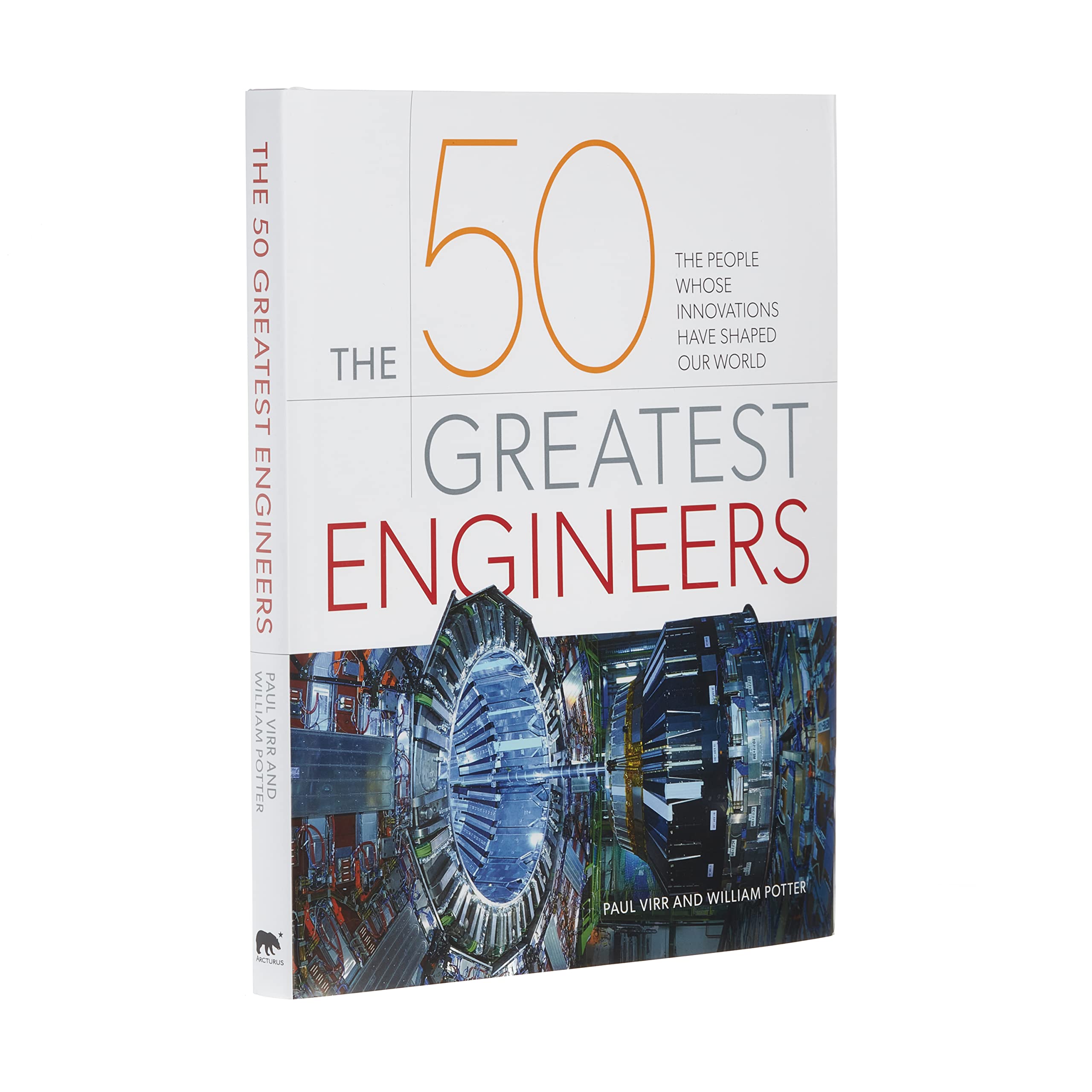 The 50 Greatest Engineers: The People Whose Innovations Have Shaped Our ...
