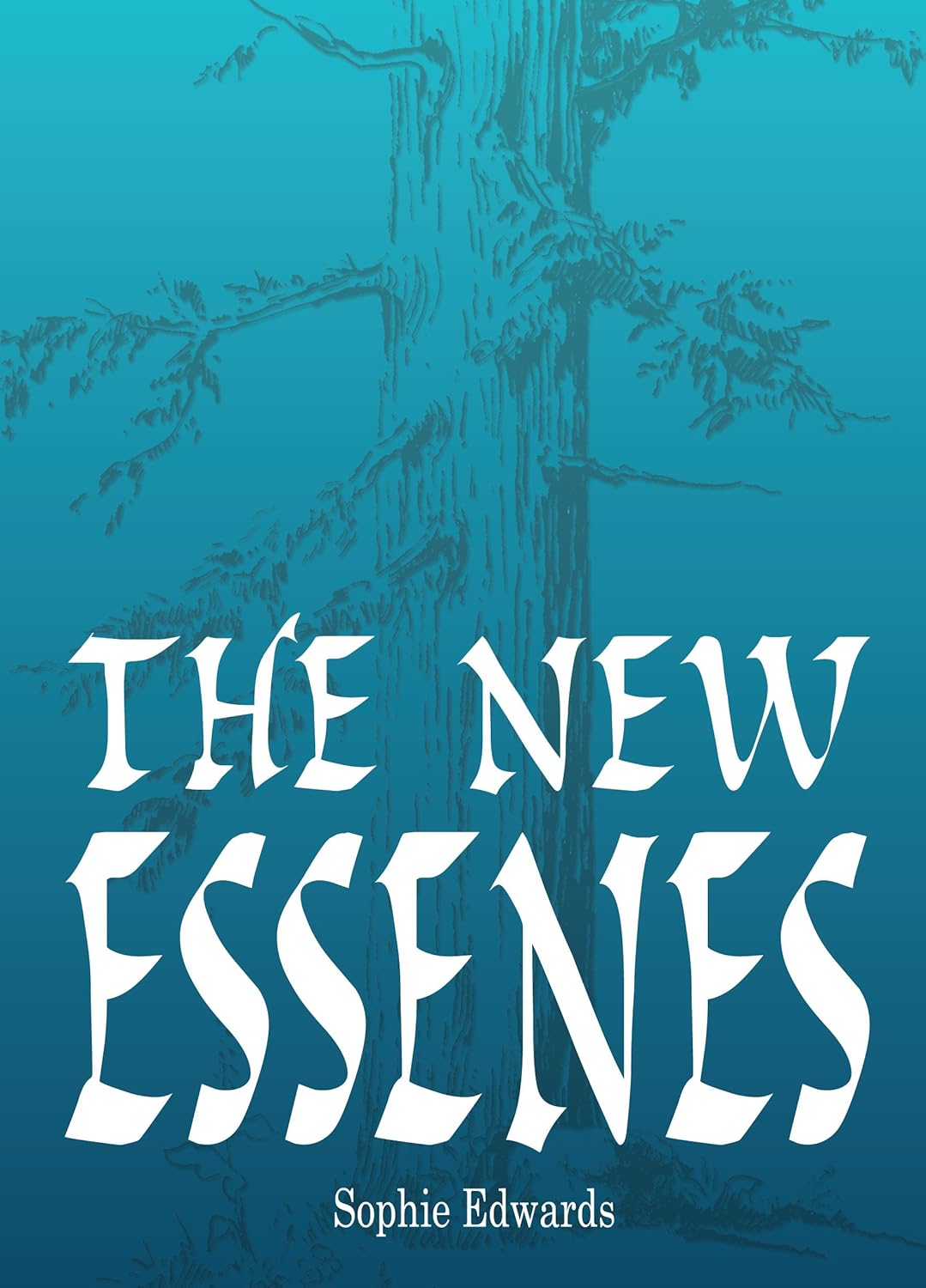 Amazon.com: The New Essenes eBook : Edwards, Sophie: Books