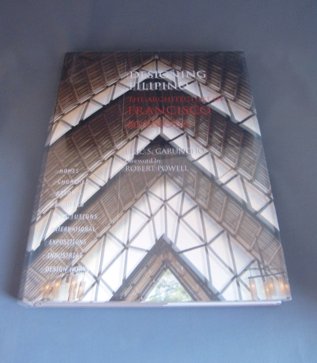 Designing Filipino: The Architecture Of Francisco Manosa: Caruncho ...