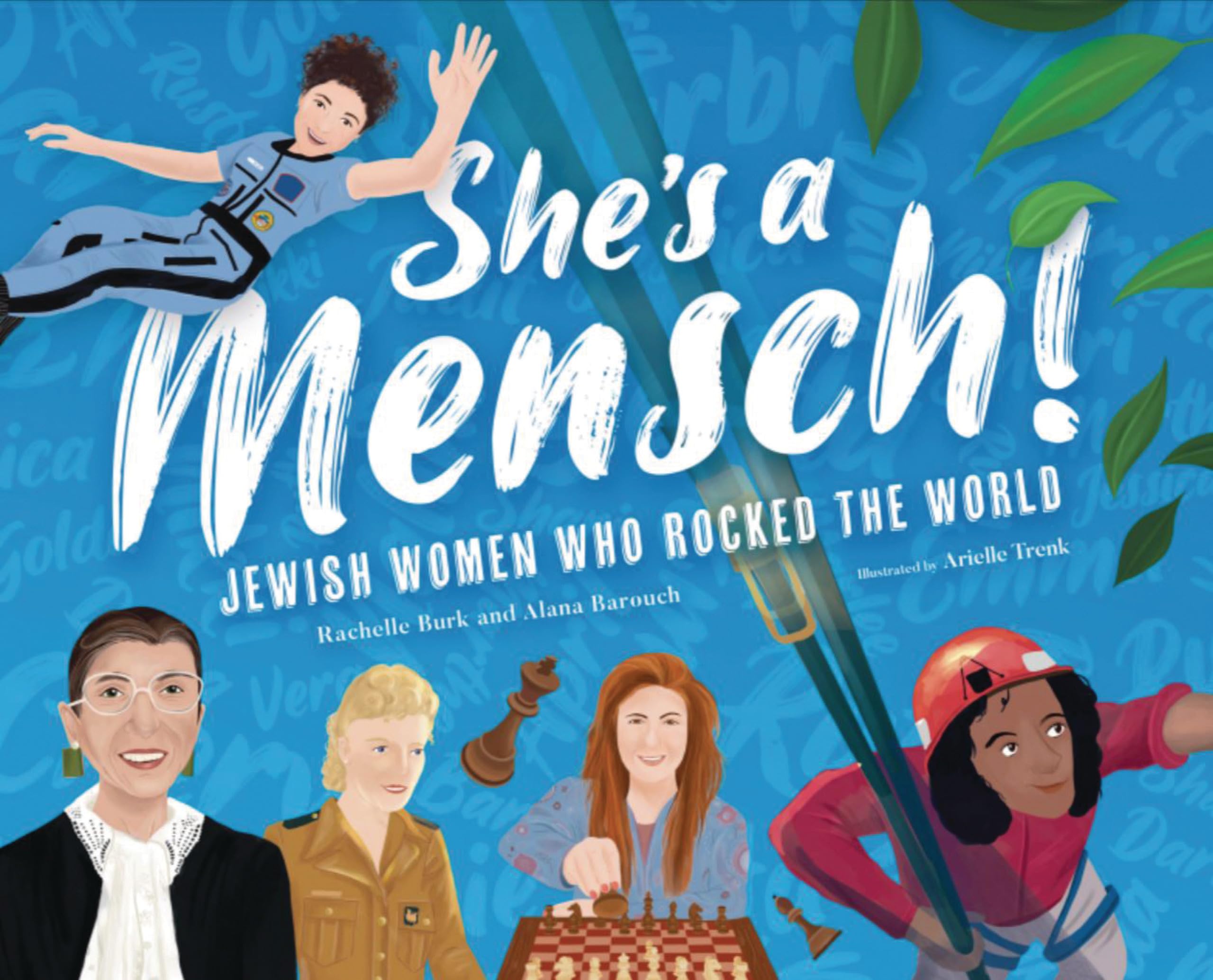 She's a Mensch!: Jewish Women Who Rocked the World: Burk, Rachelle, Barouch, Alana, Trenk ...