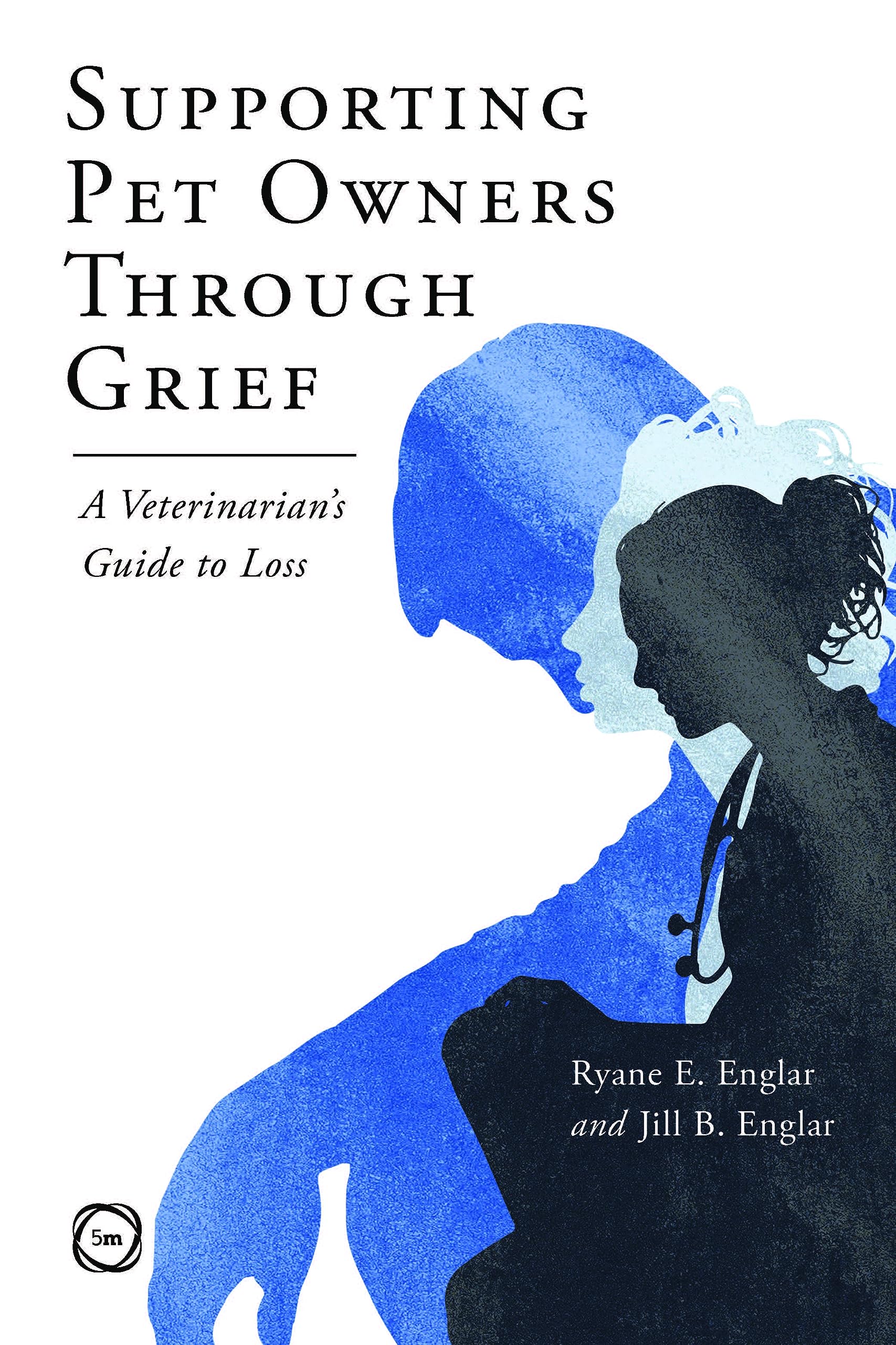 Supporting Pet Owners Through Grief: A Veterinarian’s Guide to Loss ...