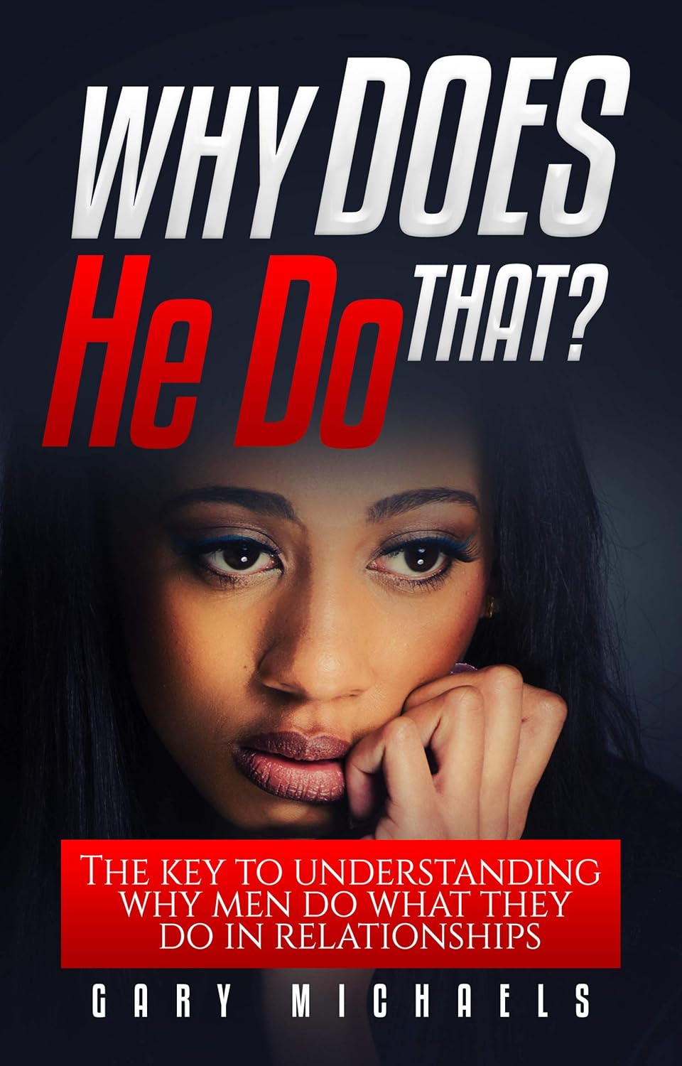 Amazon.com: Why Does He Do That?: The Key To Understanding Why Men Do ...