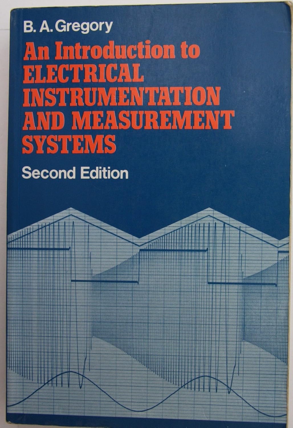 An Introduction to Electrical Instrumentation and Measurement Systems ...