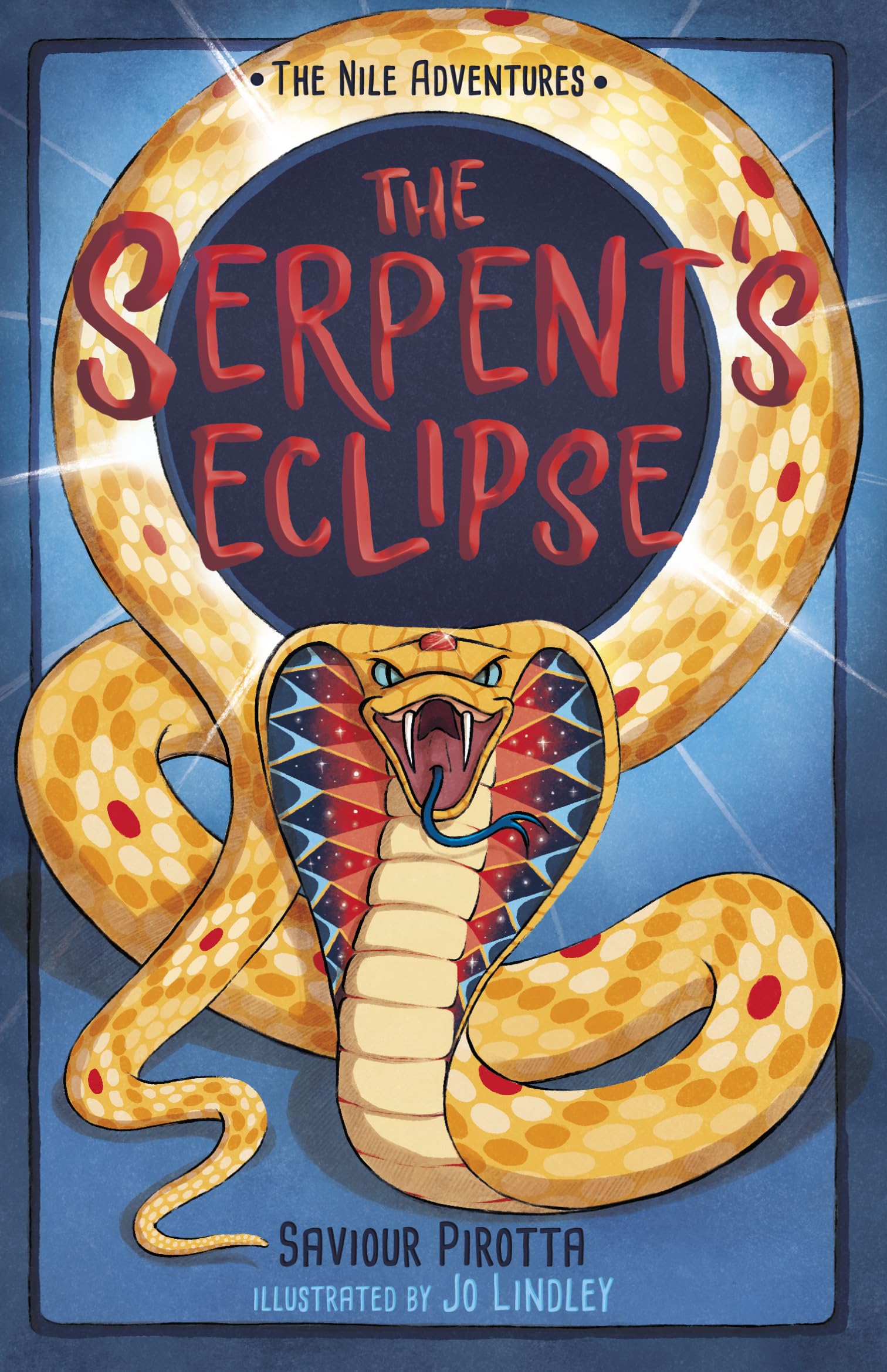 The Serpent's Eclipse: (The Nile Adventures) : Pirotta, Saviour, Jo ...
