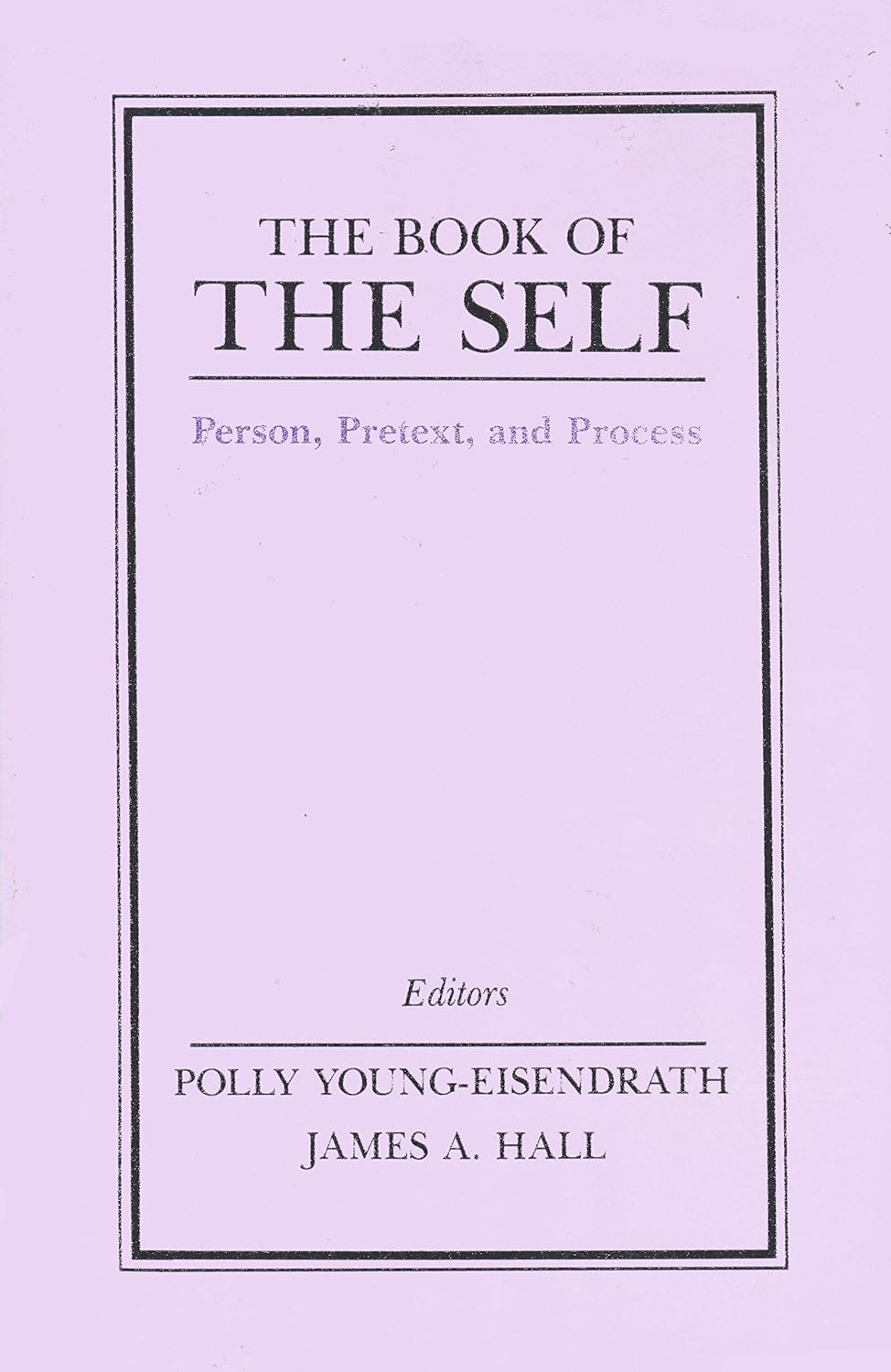 The Book of the Self: Person, Pretext, and Process: Young-Eisendrath ...