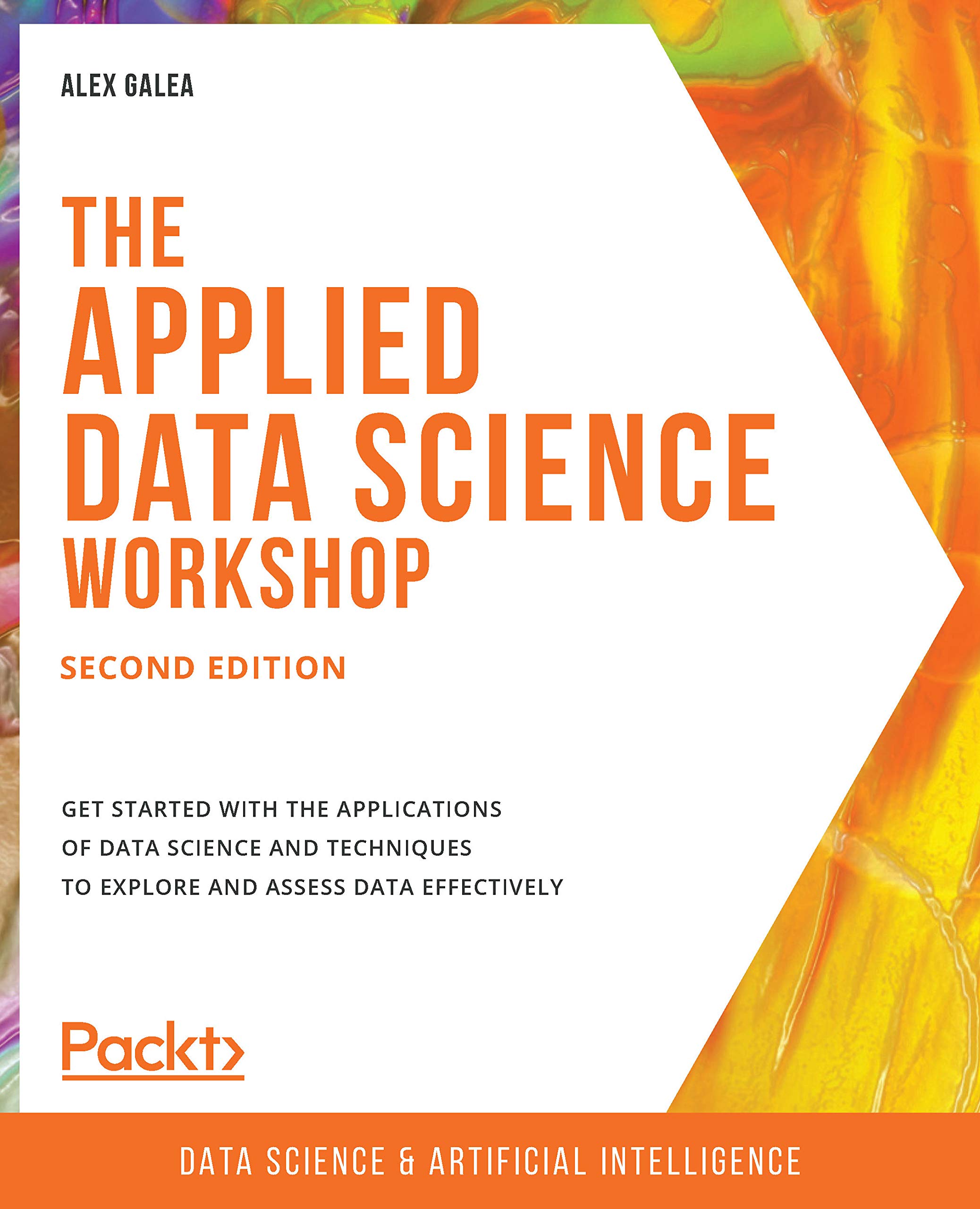 Buy The Applied Data Science Workshop: Get started with the ...
