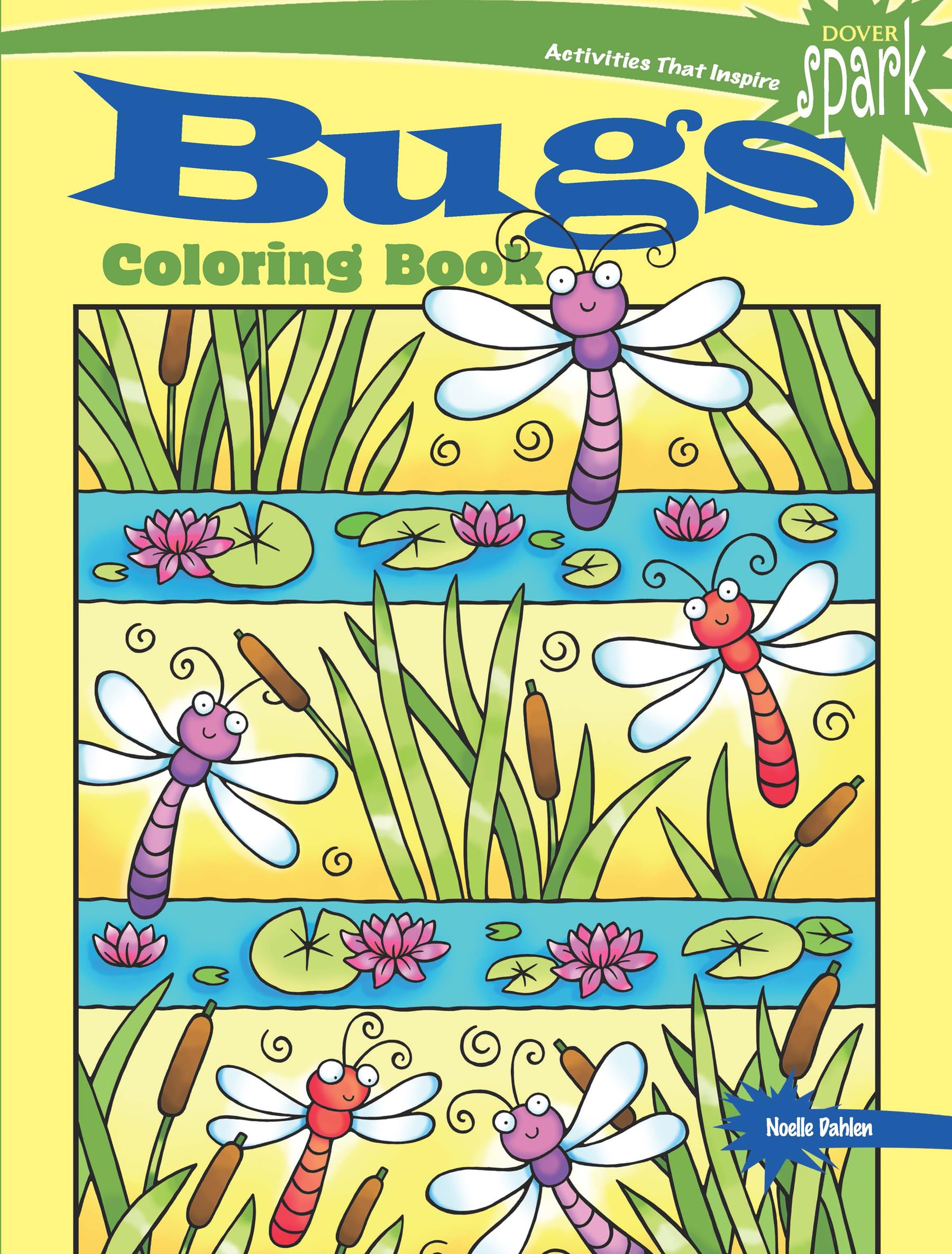 SPARK Bugs Coloring Book (Dover Animal Coloring Books): Dahlen, Noelle ...