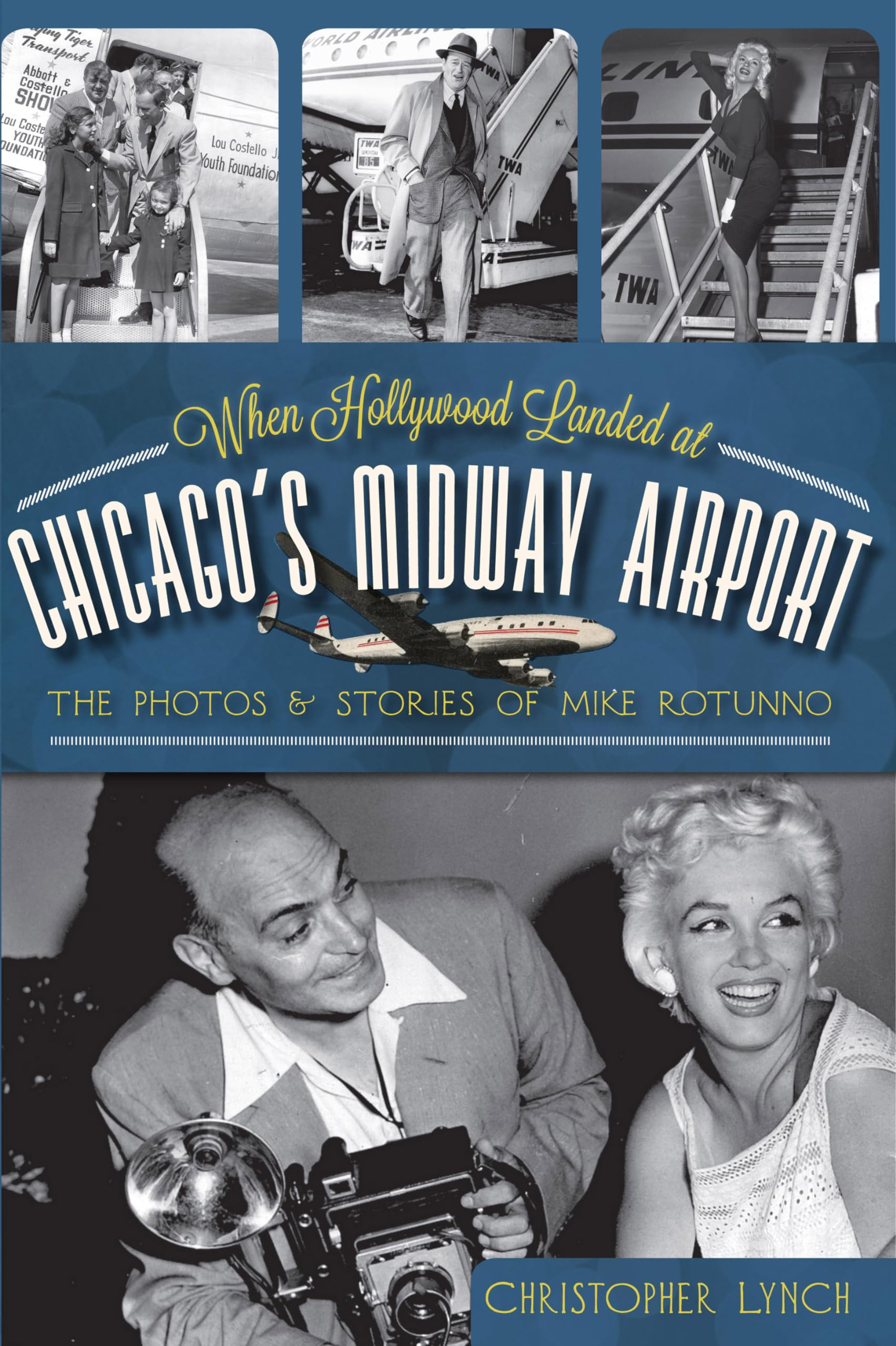 When Hollywood Landed at Chicago's Midway Airport: The Photos & Stories ...