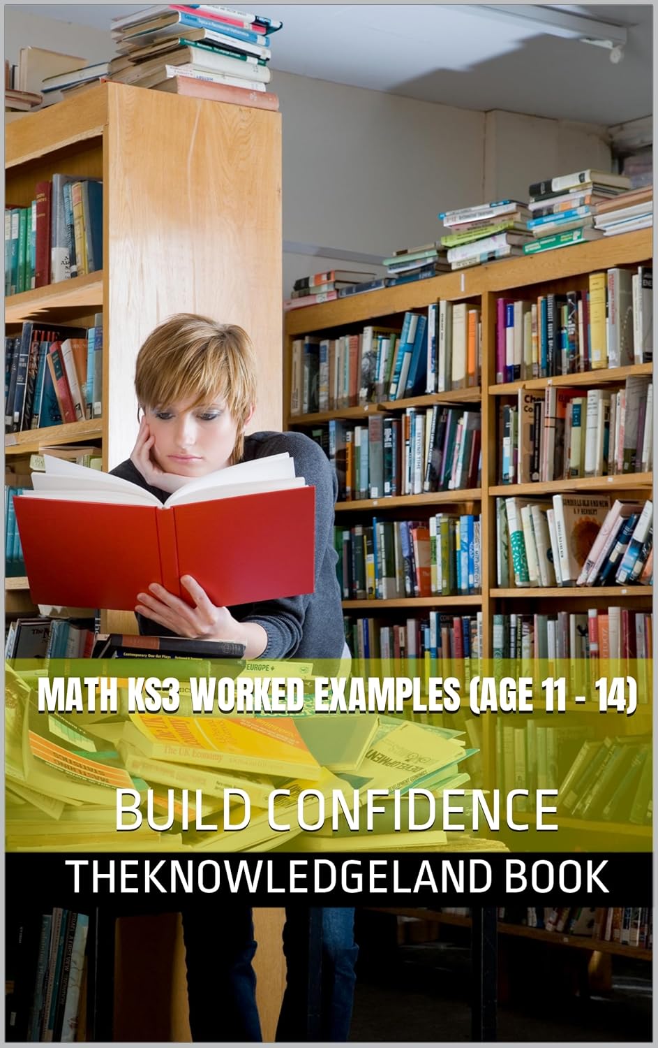 MATH KS3 WORKED EXAMPLES (AGE 11 - 14): BUILD CONFIDENCE eBook : BOOK ...