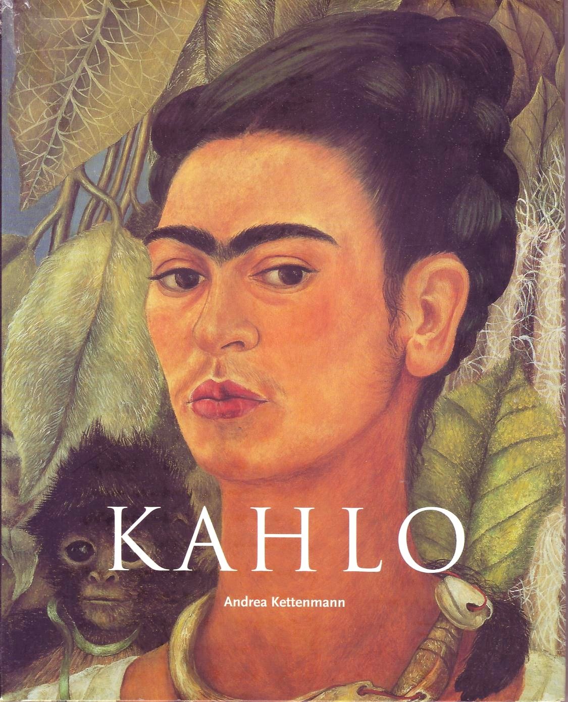 Frida Kahlo: 1907-1954: Pain and Passion: andrea-kettenmann ...