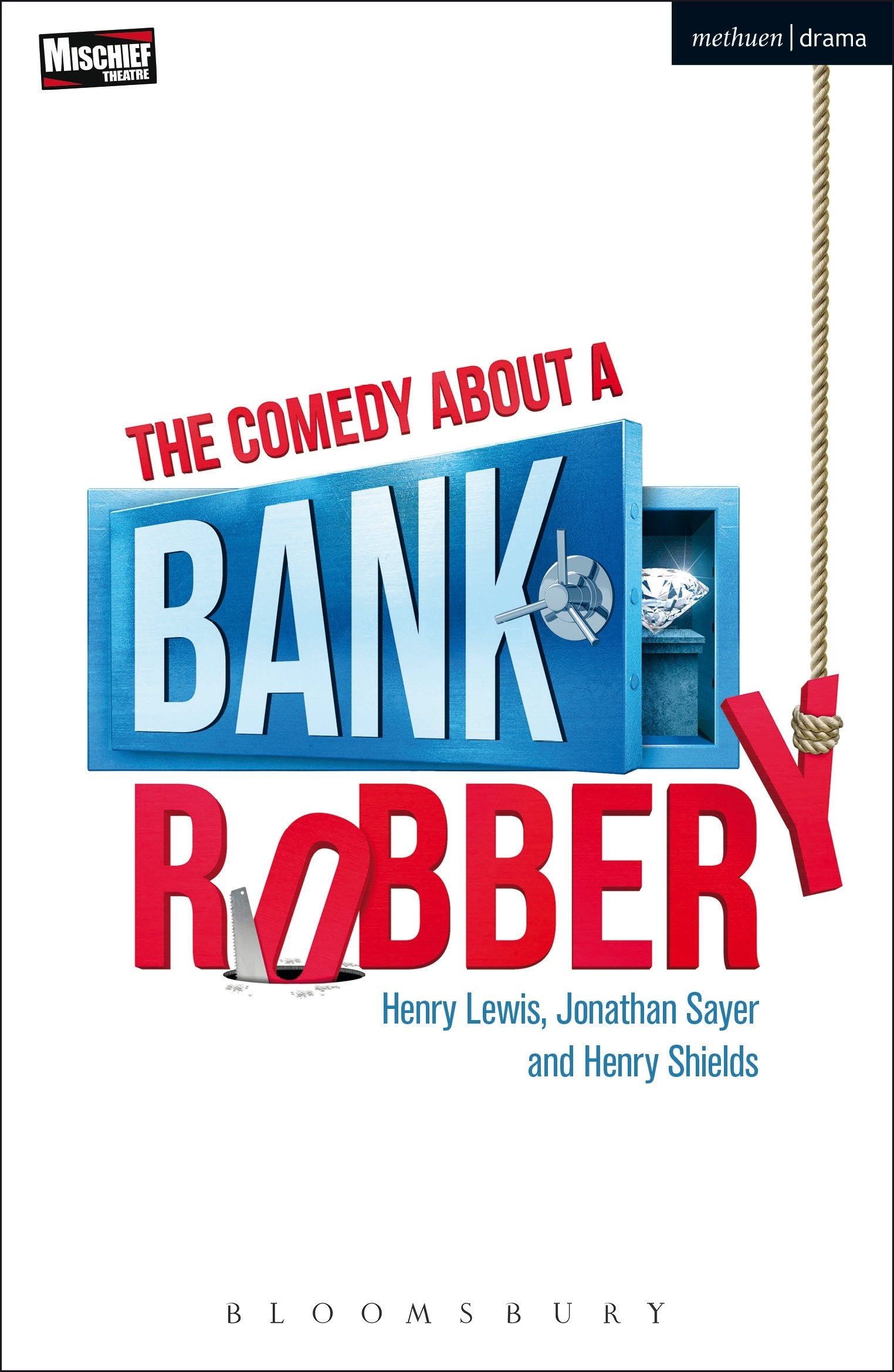 The Comedy About a Bank Robbery (Modern Plays): Lewis, Henry, Sayer ...