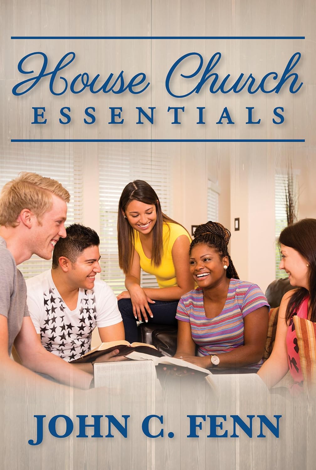 House Church Essentials - Kindle edition by Fenn, John C.. Religion ...