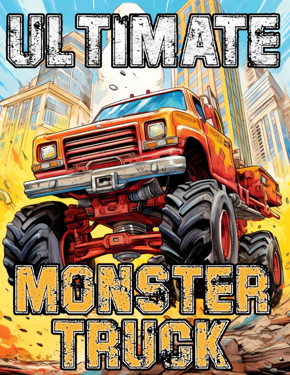 Ultimate Monster Trucks Coloring: Monster Truck Coloring Adventures for ...