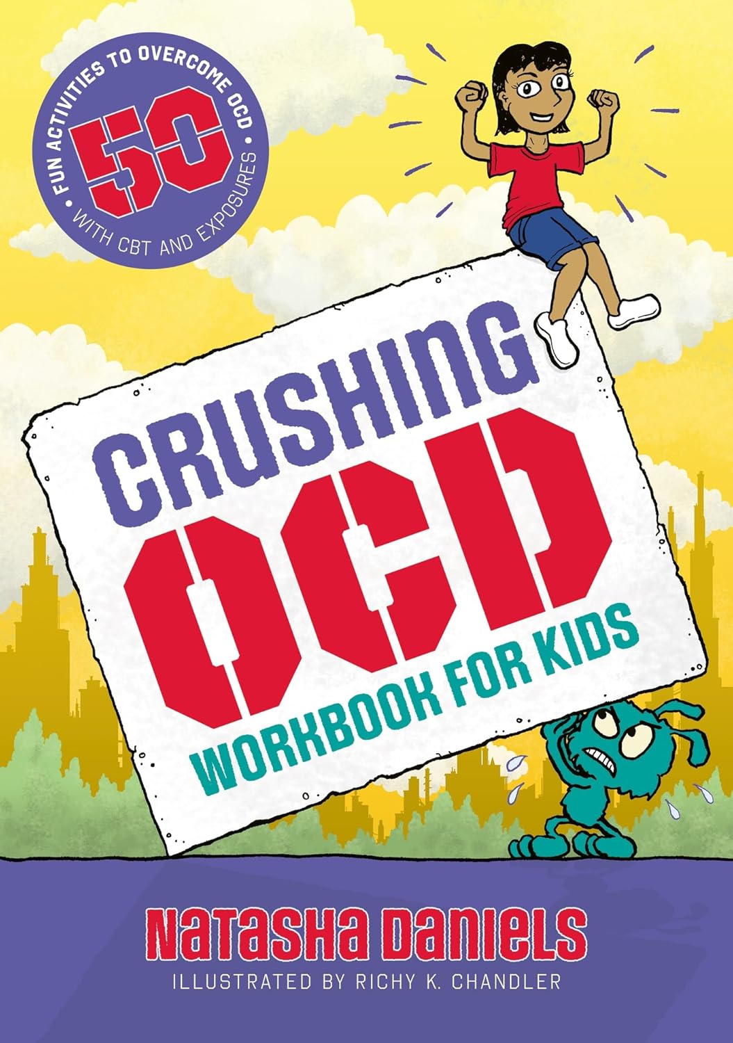 Crushing OCD Workbook for Kids: 50 Fun Activities to Overcome OCD with ...