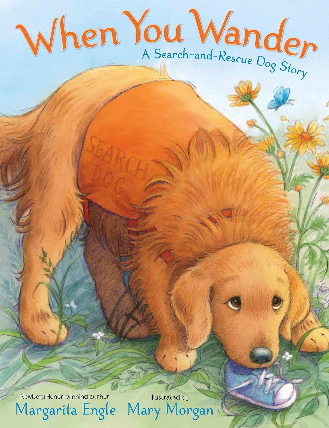 When You Wander: A Search-and-Rescue Dog Story: Engle, Margarita ...