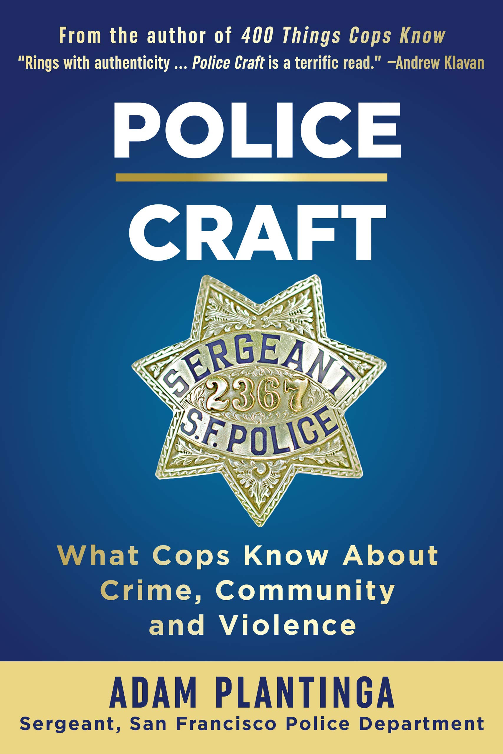 Police Craft: What Cops Know About Crime, Community and Violence ...