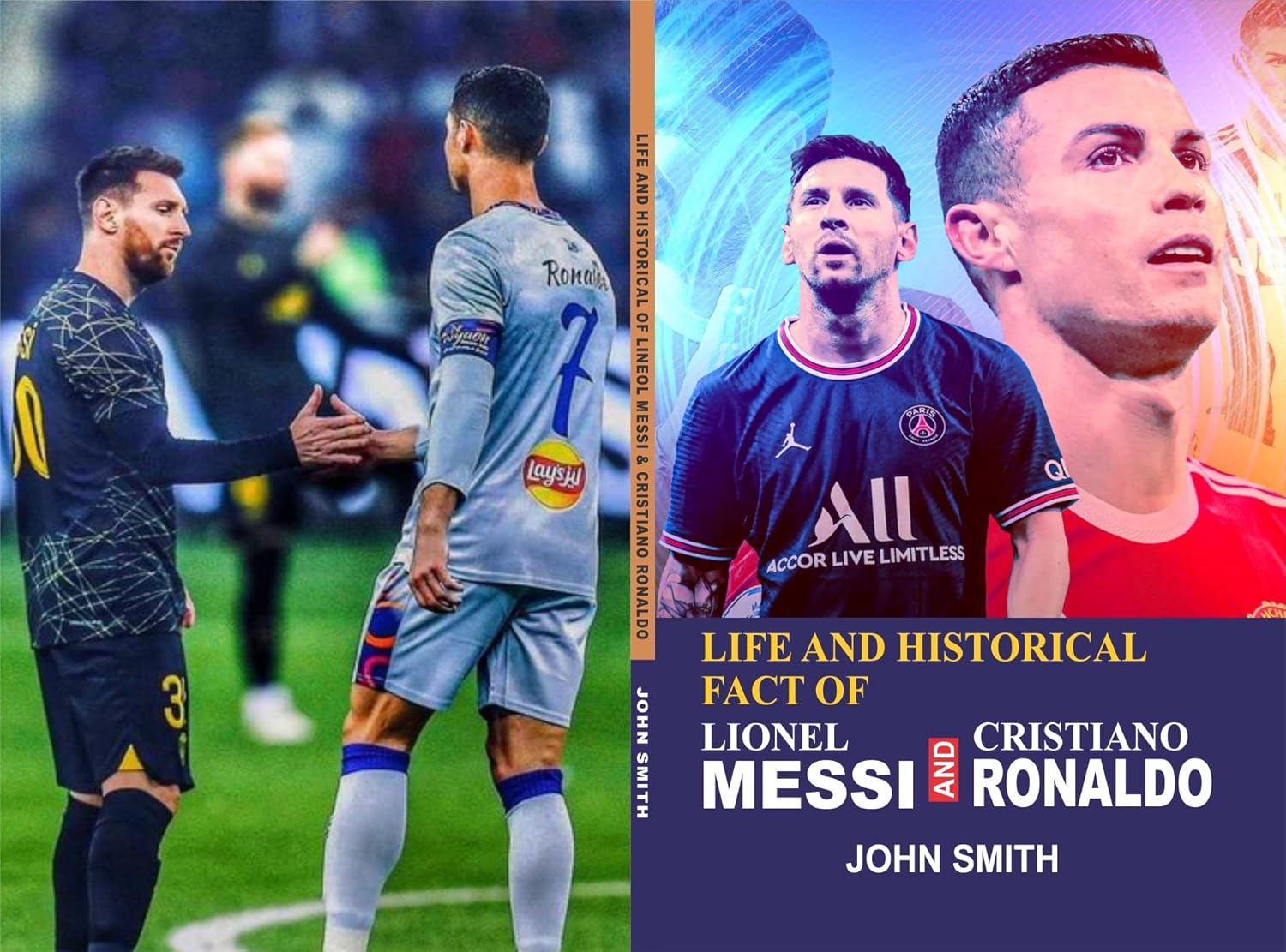 LIFE AND HISTORICAL FACT OF LIONEL MESSI AND CRISTIANO RONALDO eBook : SMITH, JOHN: Amazon.in ...