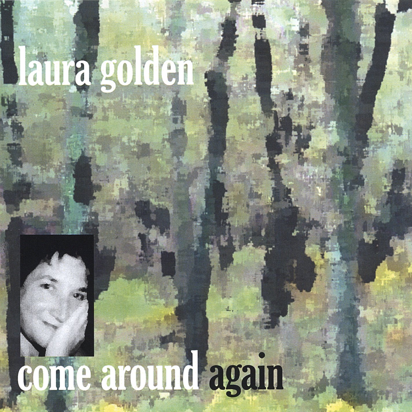 Laura Golden, Laura Golden - Come Around Again - Amazon.com Music