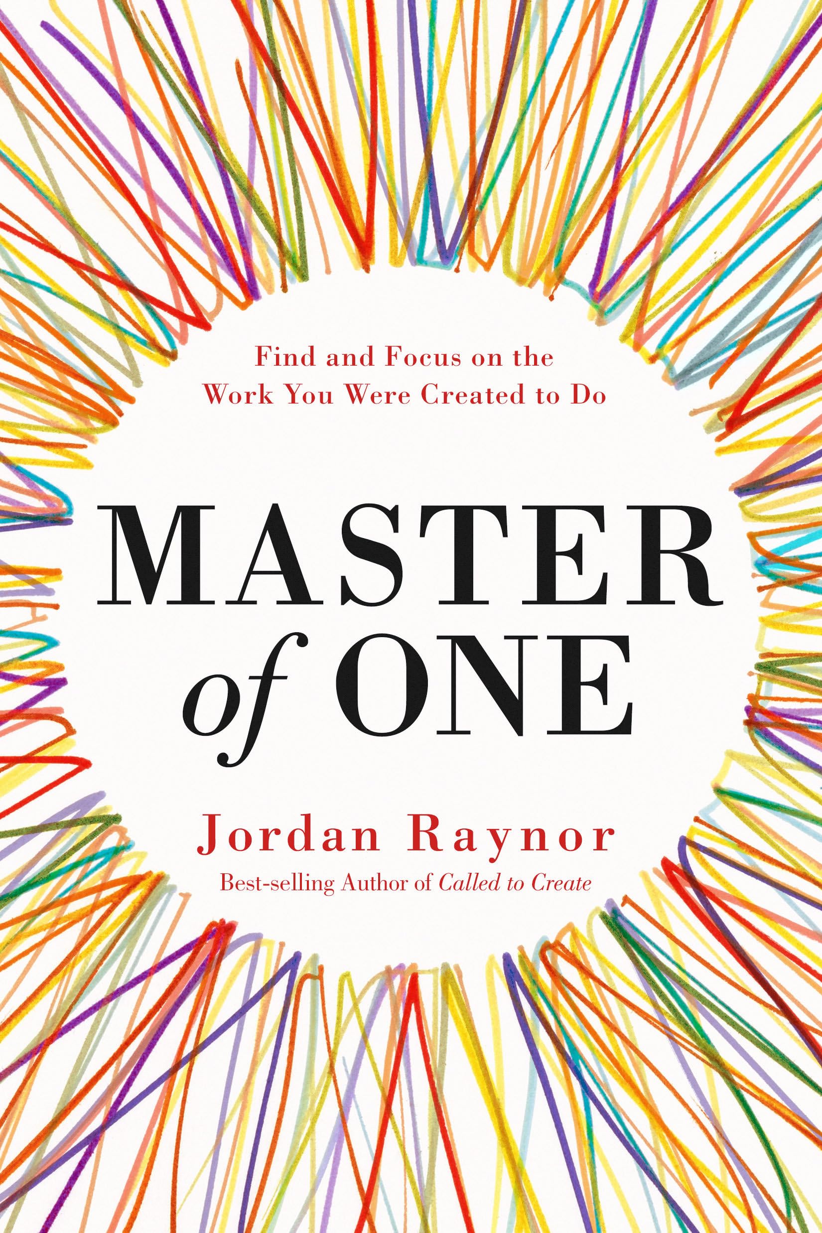 Master of One: Find and Focus on the Work You Were Created to Do ...