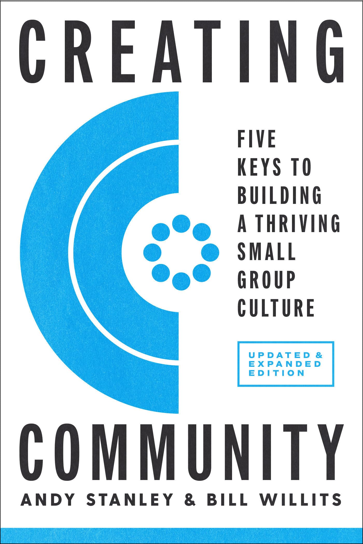 Creating Community, Revised & Updated Edition: Five Keys to Building a ...