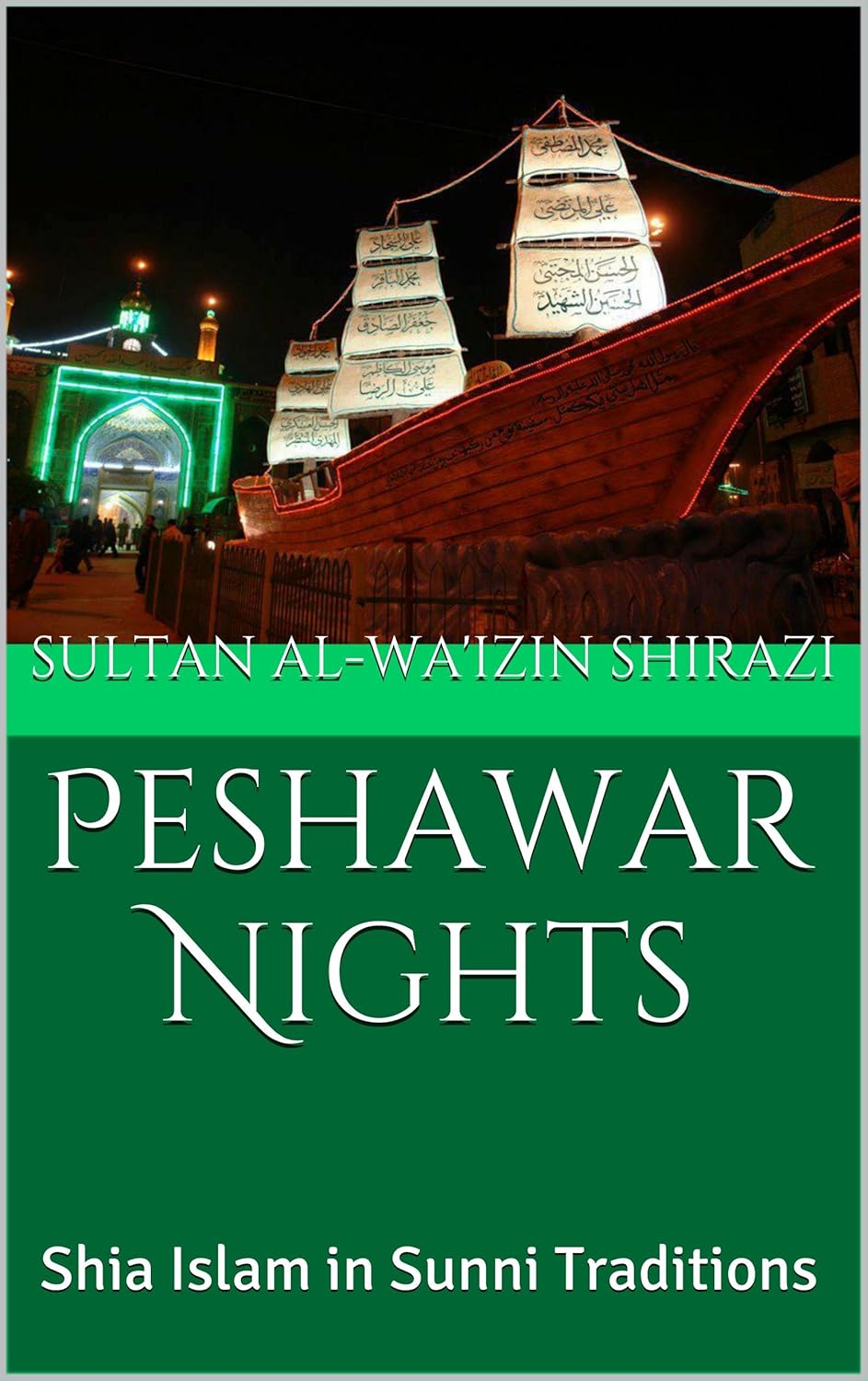 Peshawar Nights: Shia Islam in Sunni Traditions - Kindle edition by ...