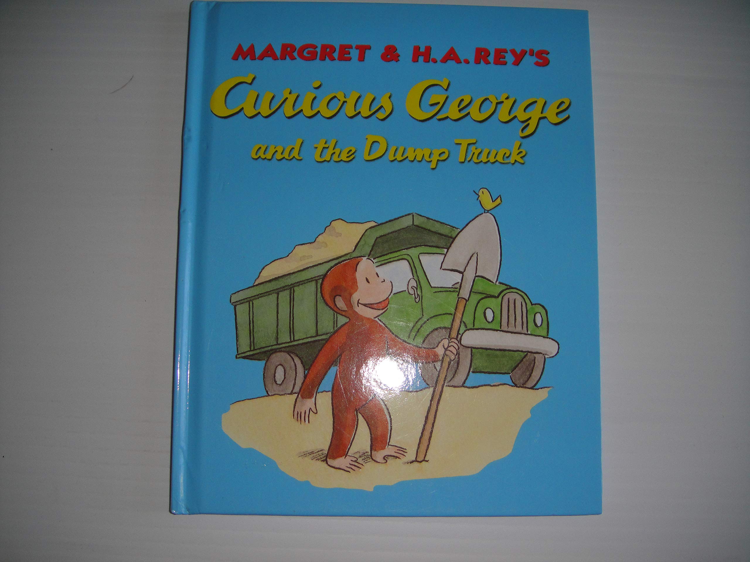 Curious George and the Dump Truck: Rey, Margaret; Rey, Margret ...