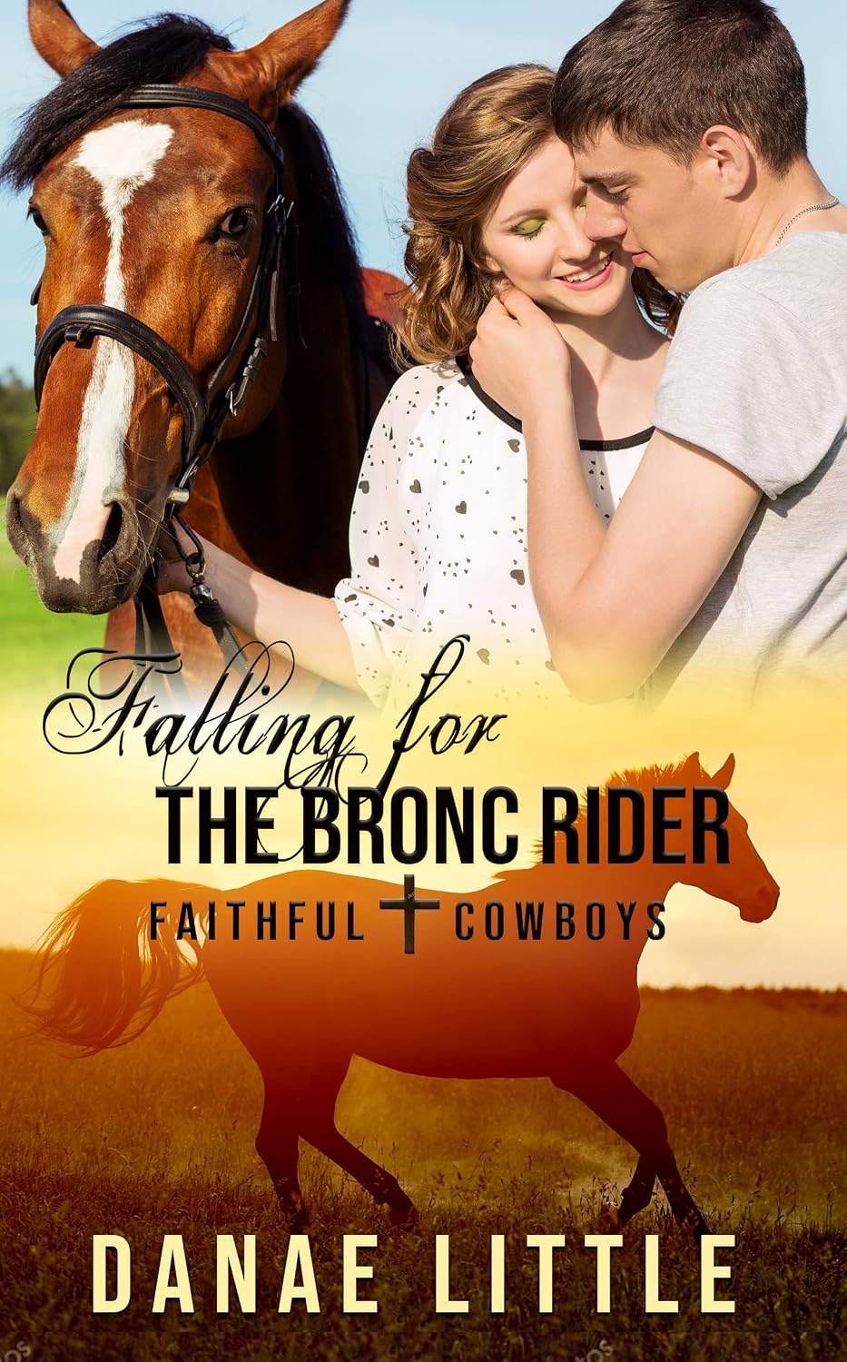 Falling for the Bronc Rider: A Christian Rodeo Romance (Faithful ...