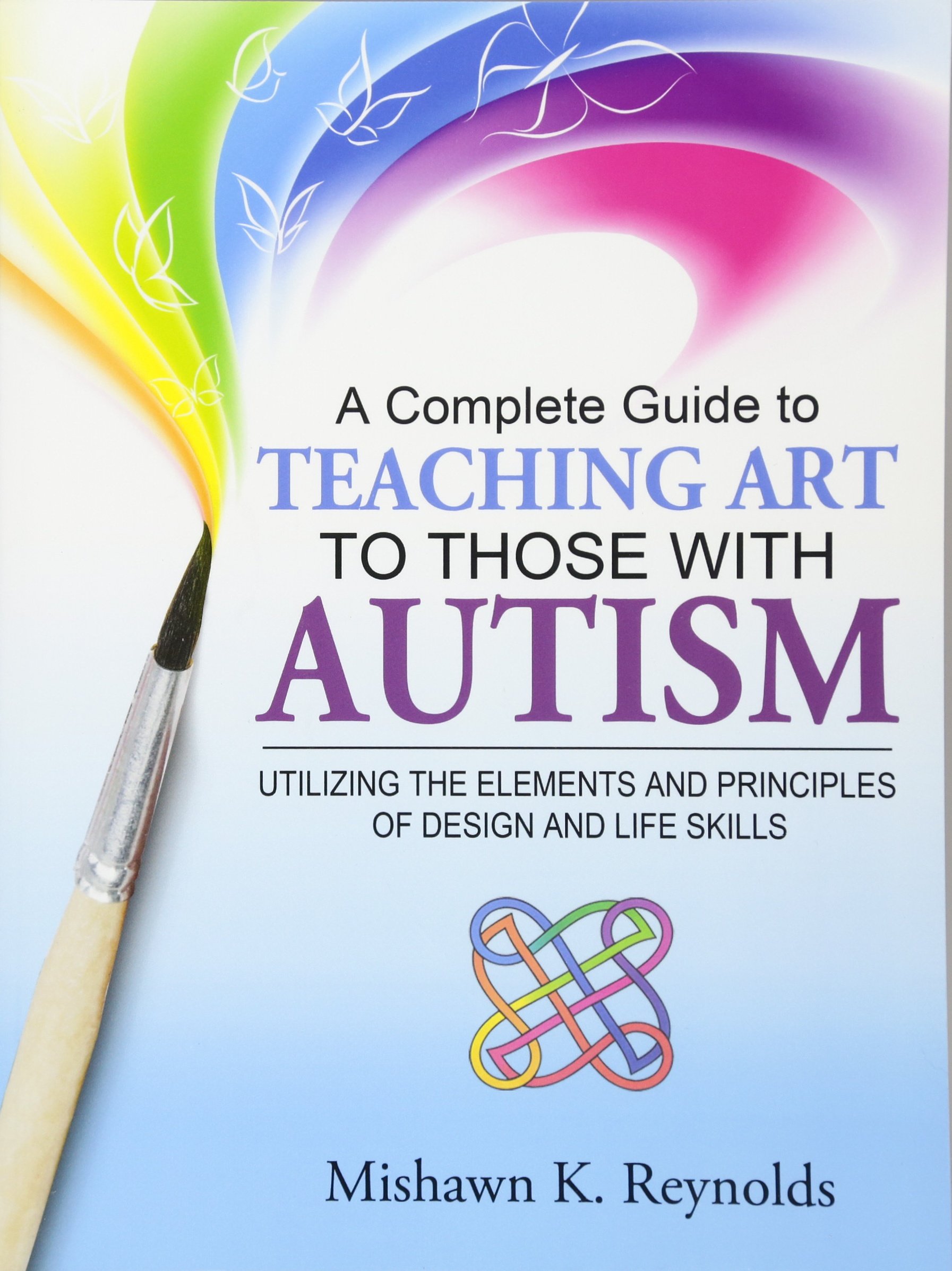 Buy A Complete Guide to Teaching Art to Those With Autism: Utilizing ...