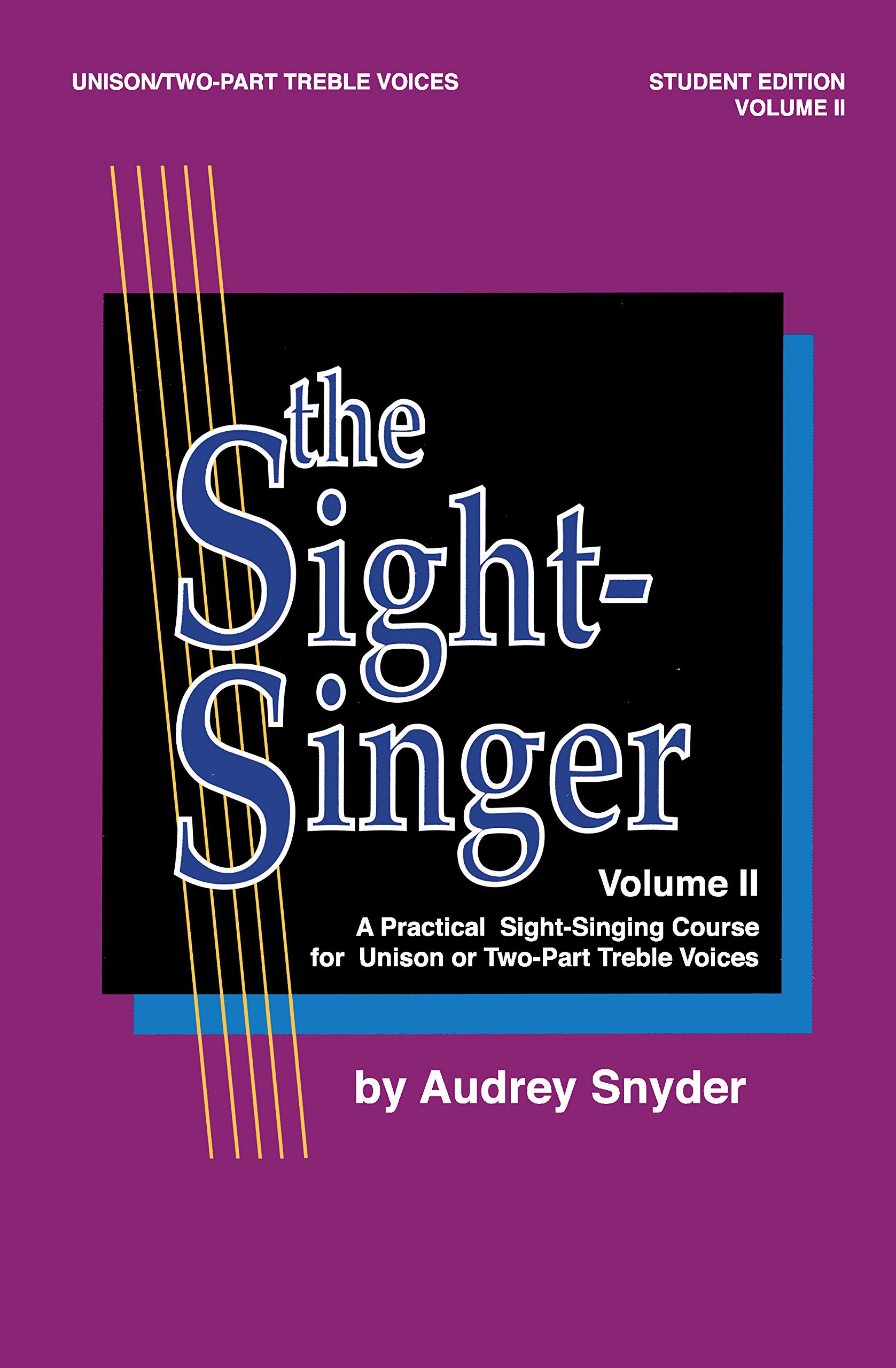 The Sight-Singer for Unison/Two-Part Treble Voices, Vol 2: Student ...