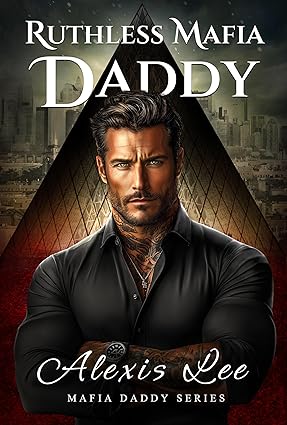 Amazon.com: Ruthless Mafia Daddy: A Secret Baby Enemies to Lovers Age Gap Dark Mafia Romance ...