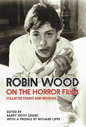 Amazon.com: Robin Wood on the Horror Film: Collected Essays and Reviews ...
